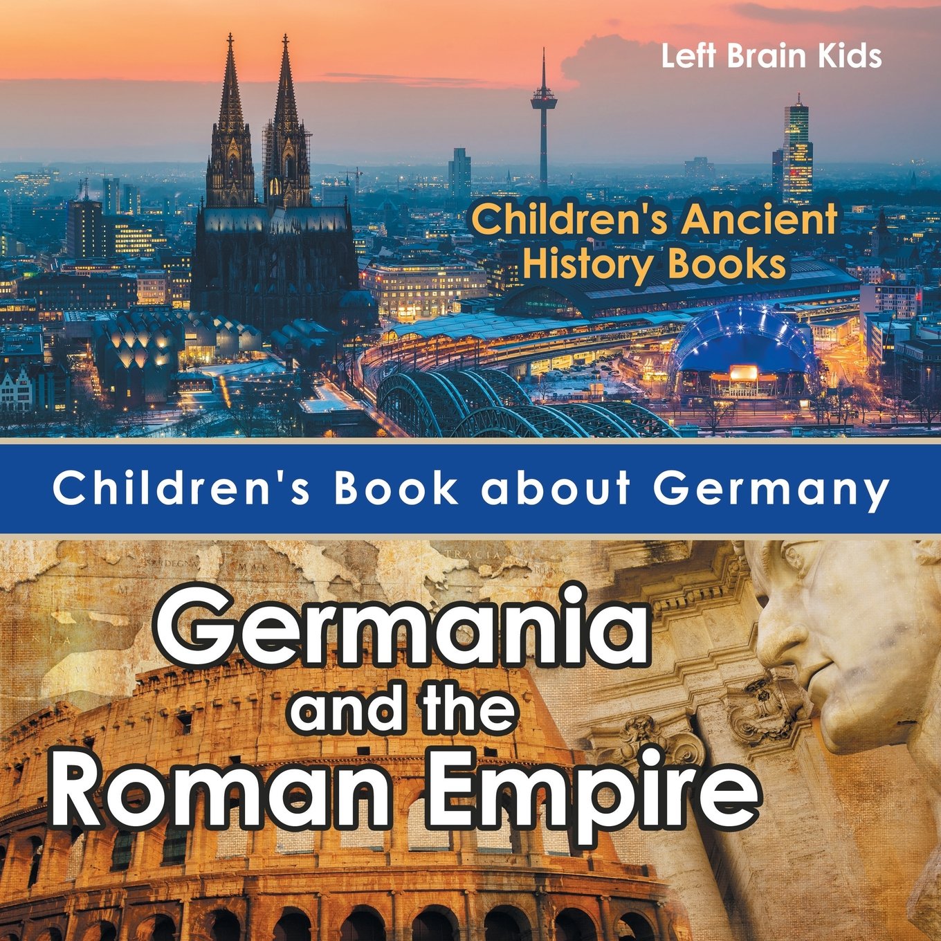 Children's Book about Germany: Germania and the Roman Empire - Children ...