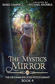 Amazon.com: The Mystic's Mirror (The Excommunicated Witch Savant Book 4 ...