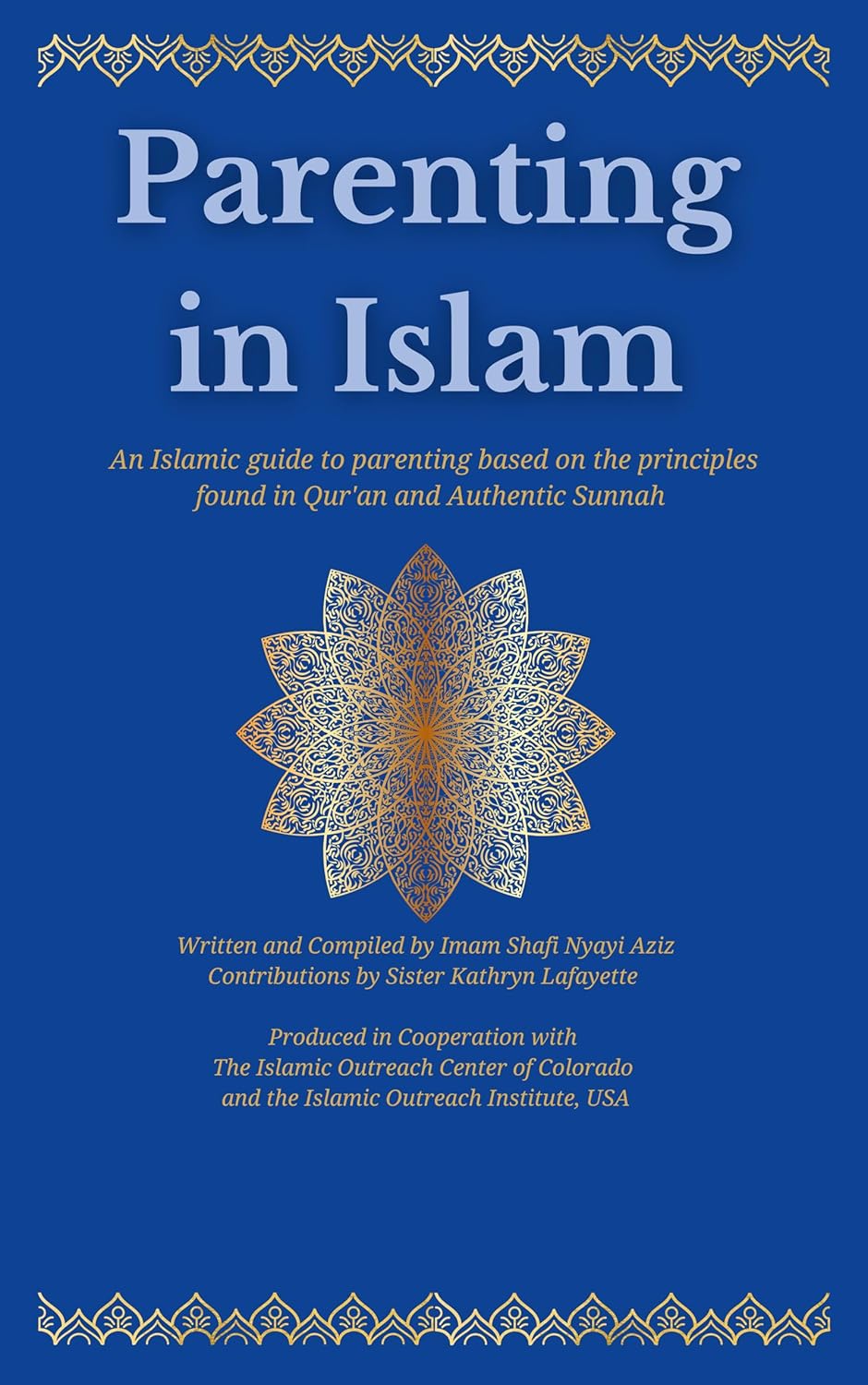 Parenting in Islam: An Islamic guide to parenting based on principles ...