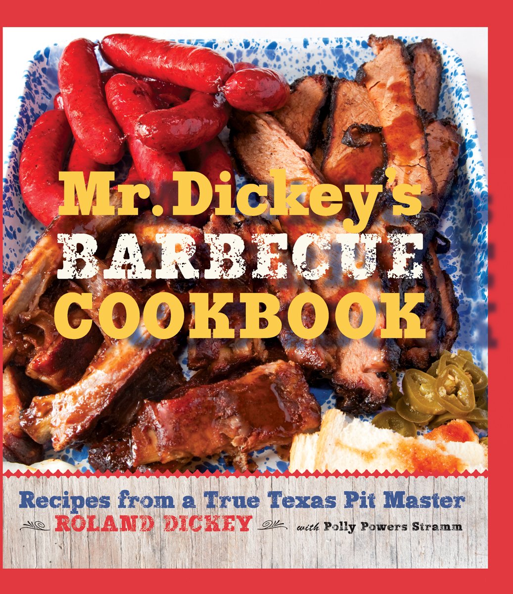 Amazon | Mr. Dickey's Barbecue Cookbook: Recipes from a True Texas Pit ...