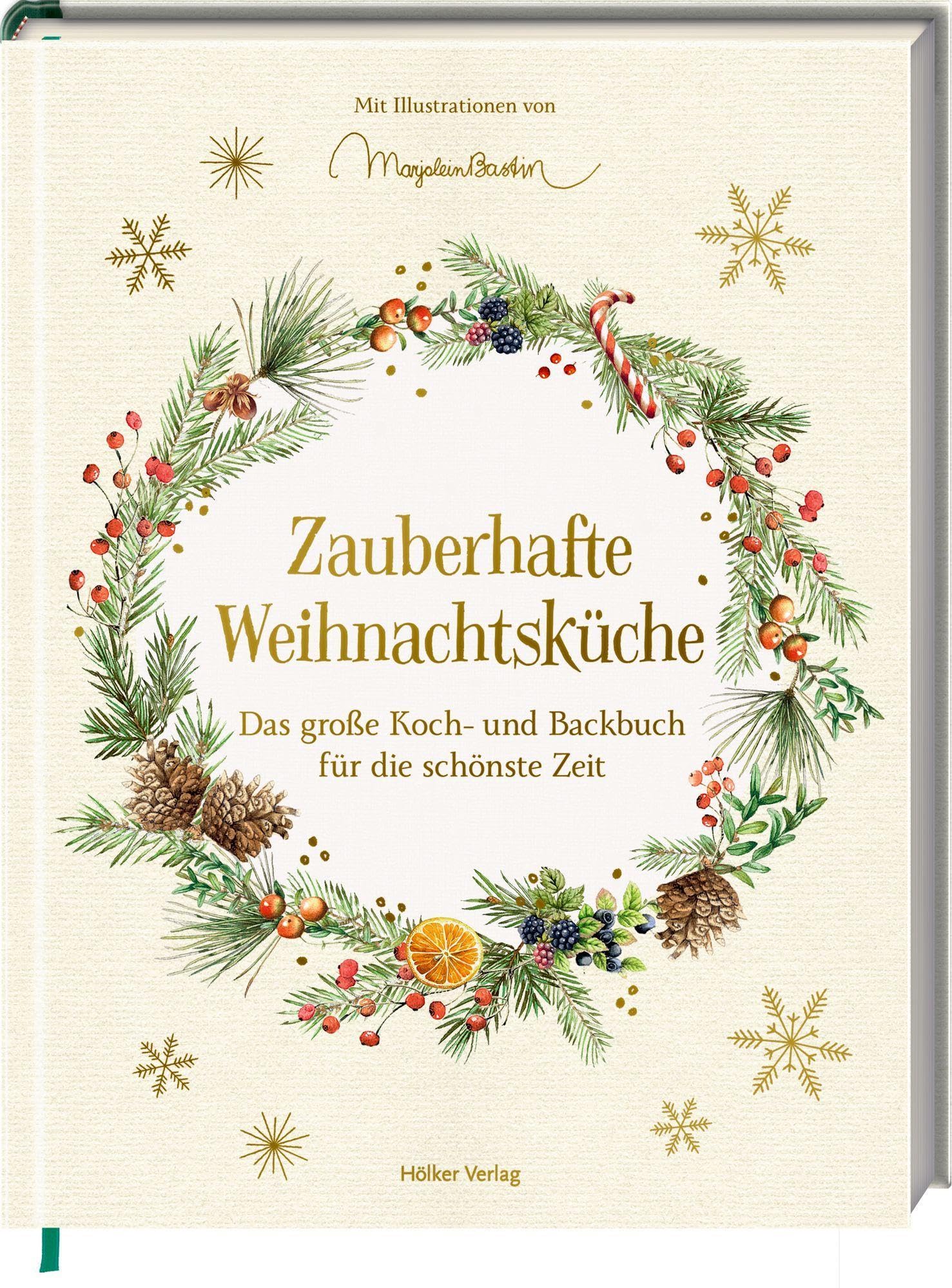 Zauberhafte Weihnachtsküche: Das große Koch- und Backbuch für die ...