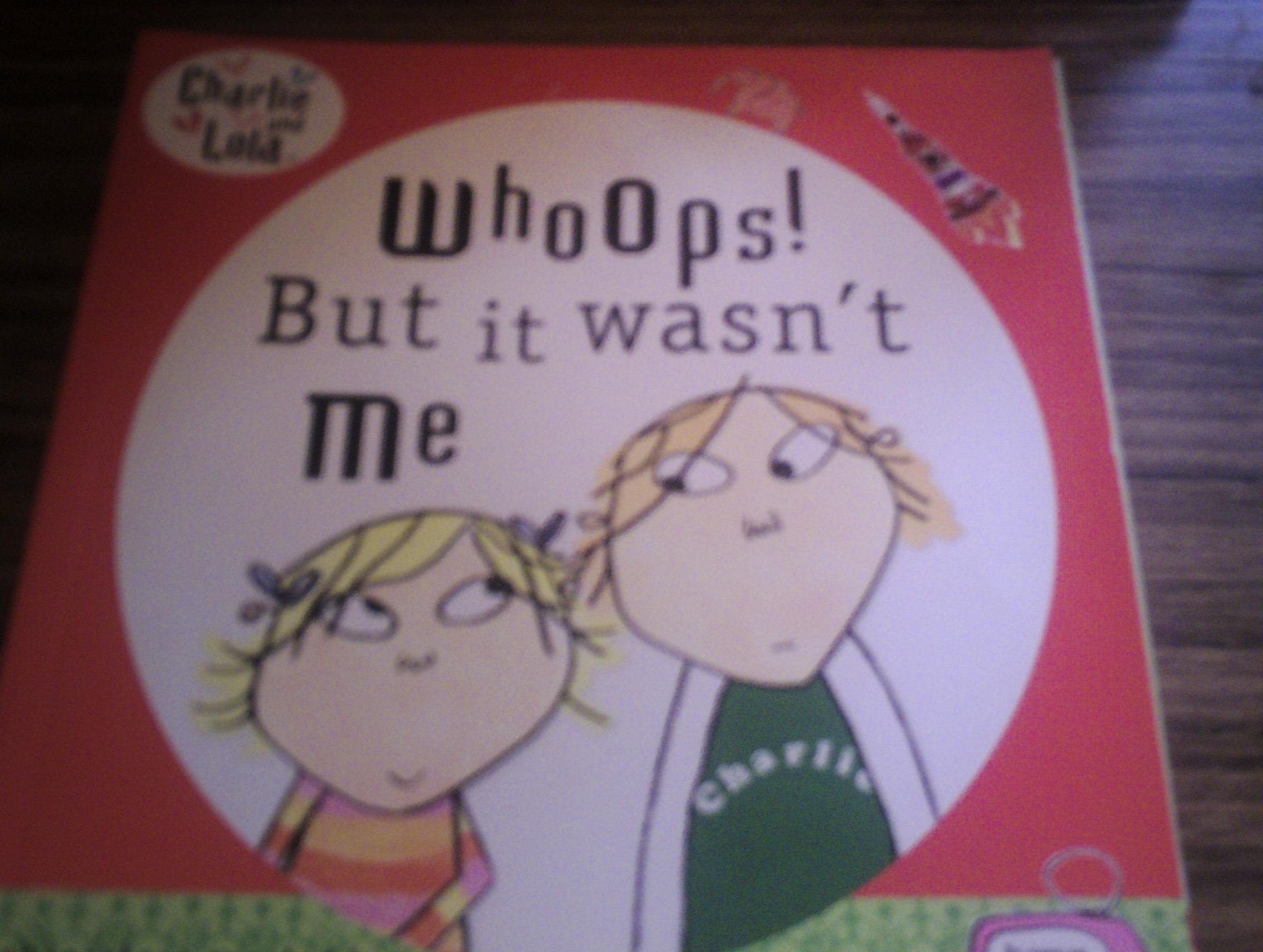 Whoops! But It Wasn't Me (Charlie & Lola): 9780141500669: Amazon.com: Books