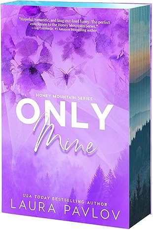 Only Mine (Honey Mountain, 5): Pavlov, Laura: 9781649378811: Amazon.com: Books