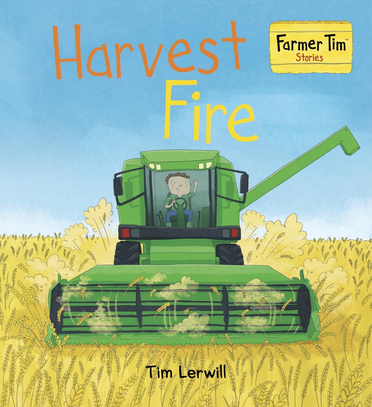Harvest Fire: 6 (Farmer Tim Stories) : Lerwill, T., Stothard, A ...