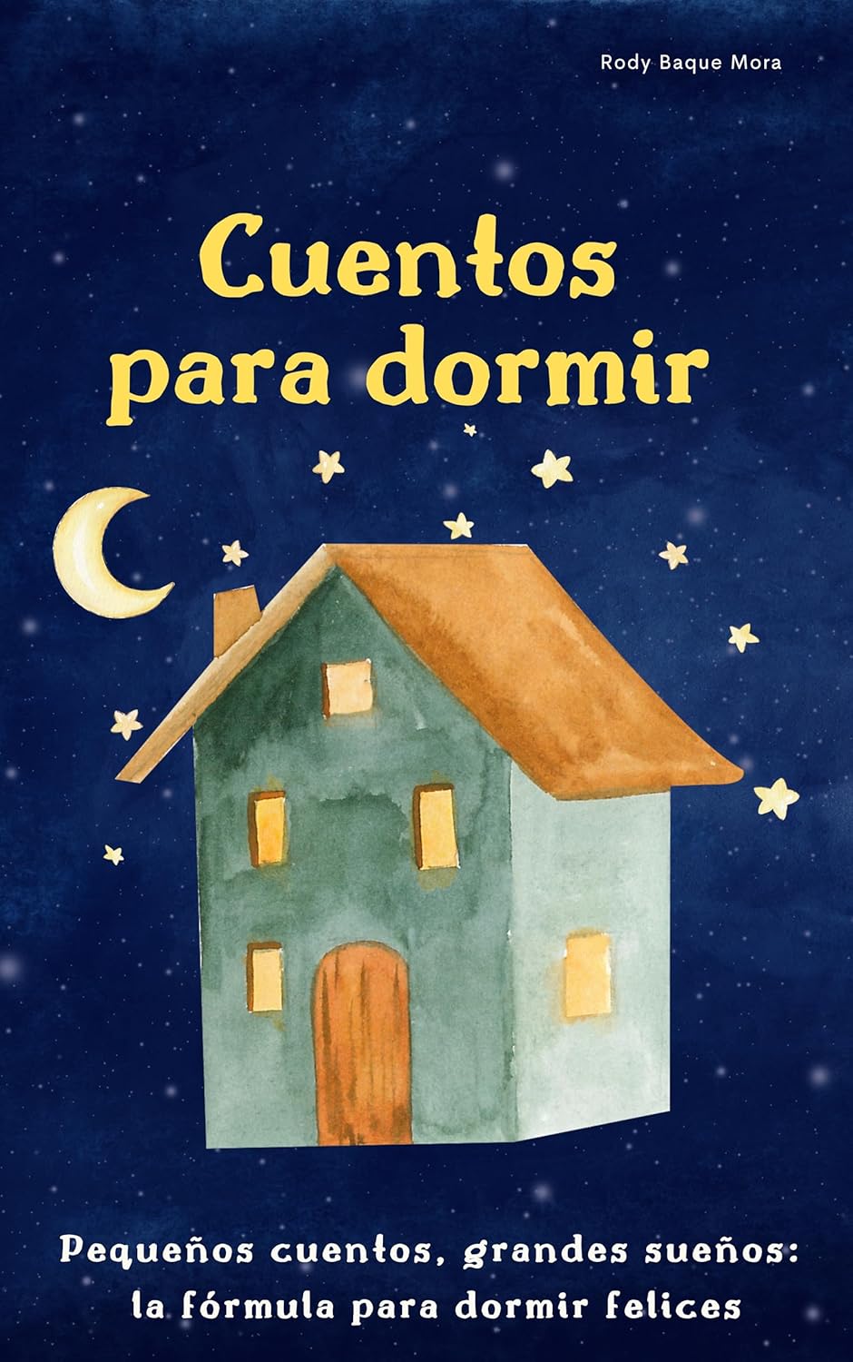 Amazon.com: CUENTOS PARA DORMIR (Spanish Edition) eBook : BAQUE, RODY ...