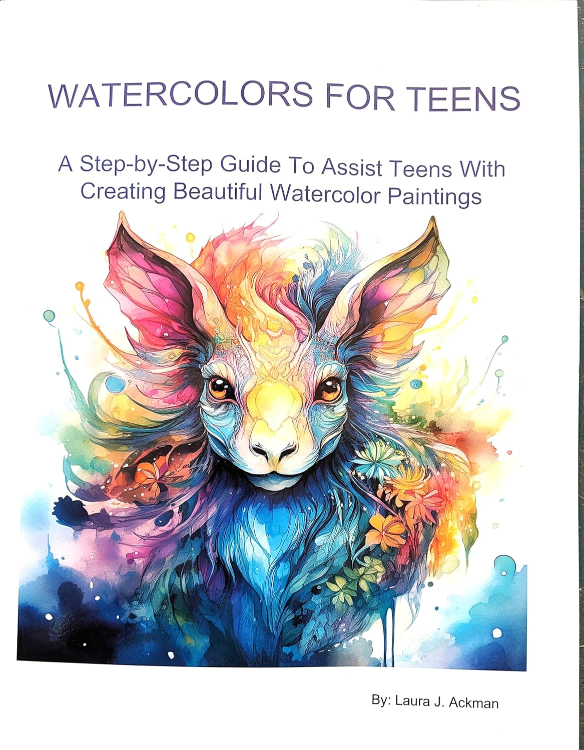 Watercolors for Teens: Step-by-Step Guide to Assist Teens with Creating ...