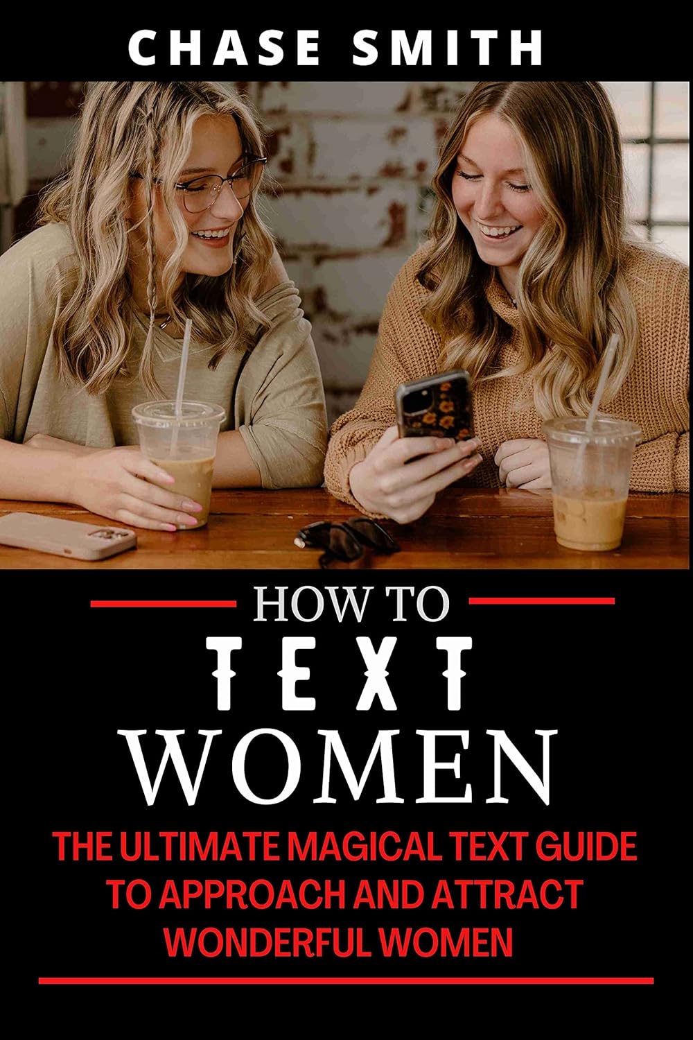 How to Text Women: The Ultimate magical text Guide to Approach and ...