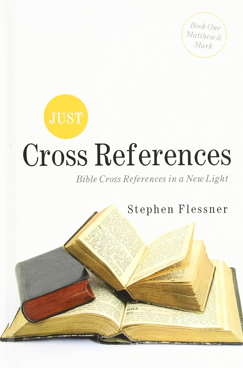 Just Cross References (Matthew & Mark): Stephen Flessner: 9781634183697 ...