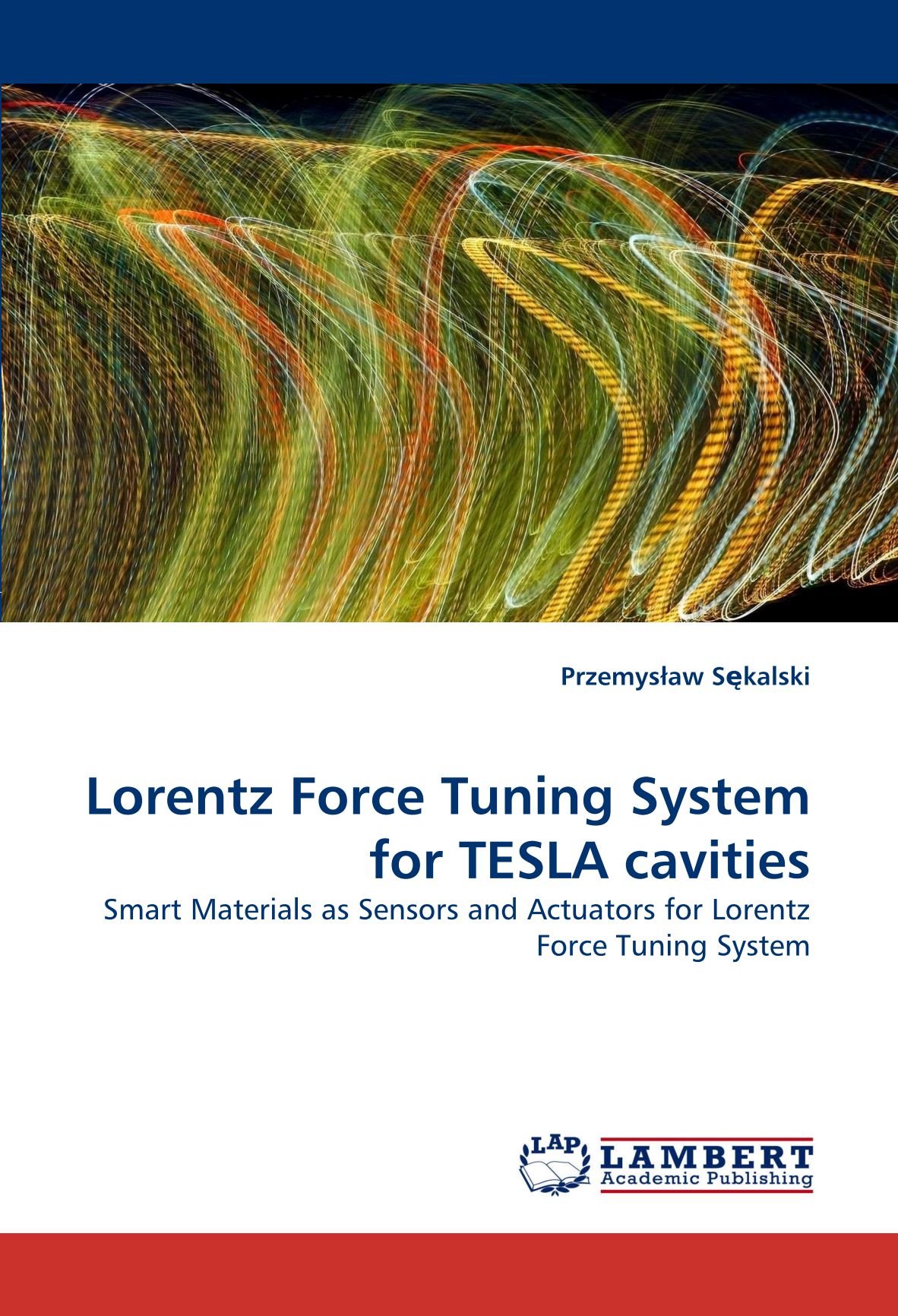 Buy Lorentz Force Tuning System for TESLA cavities: Smart Materials as ...
