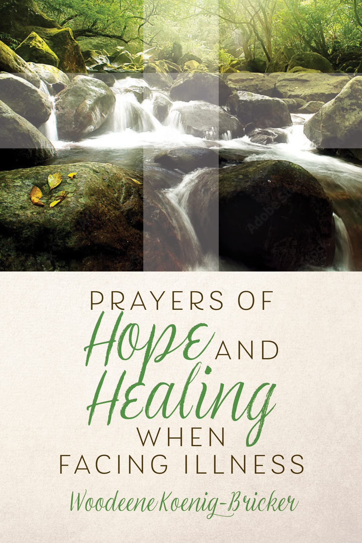 Prayers of Hope and Healing When Facing Illness: Koenig-Bricker ...