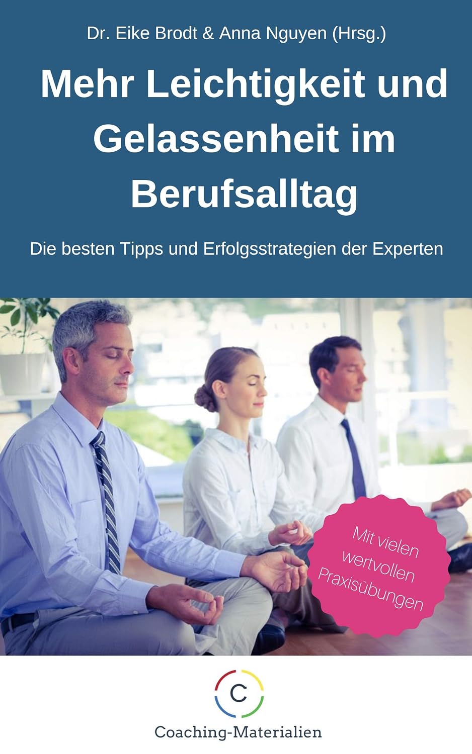 Mehr Leichtigkeit und Gelassenheit im Berufsalltag: Die besten Tipps ...