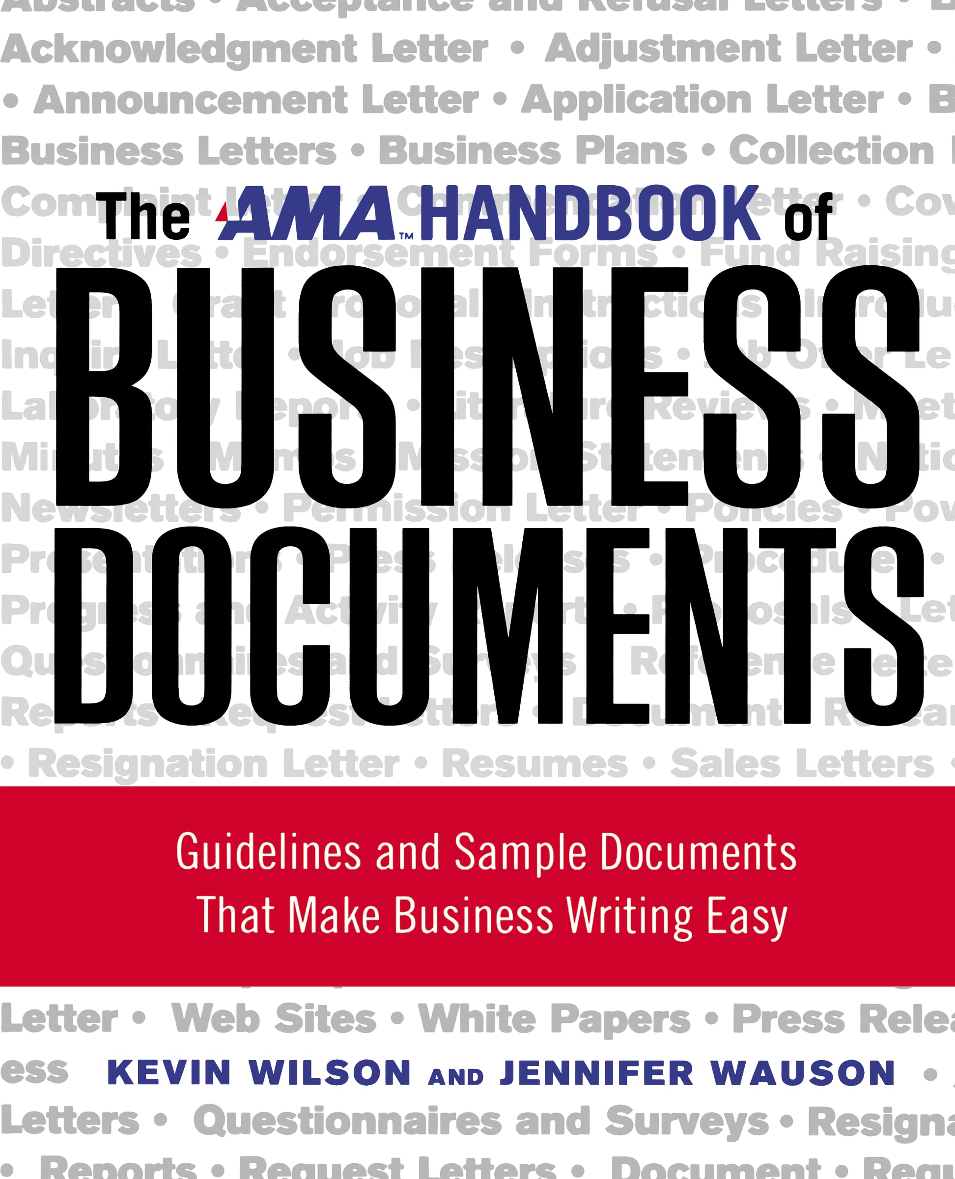 The AMA Handbook of Business Documents: Guidelines and Sample Documents ...