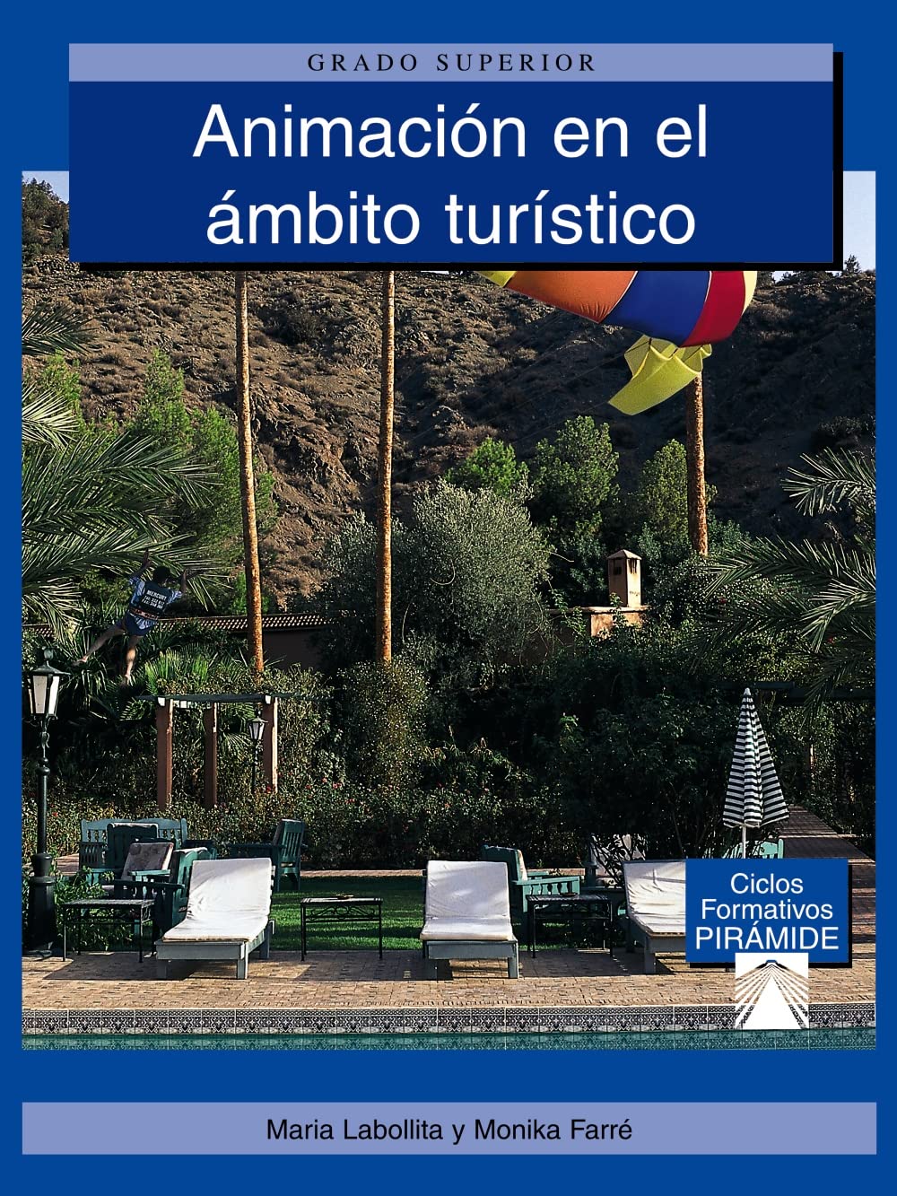 Animación en el ámbito turístico: Grado Superior. Animacion Turistica ...