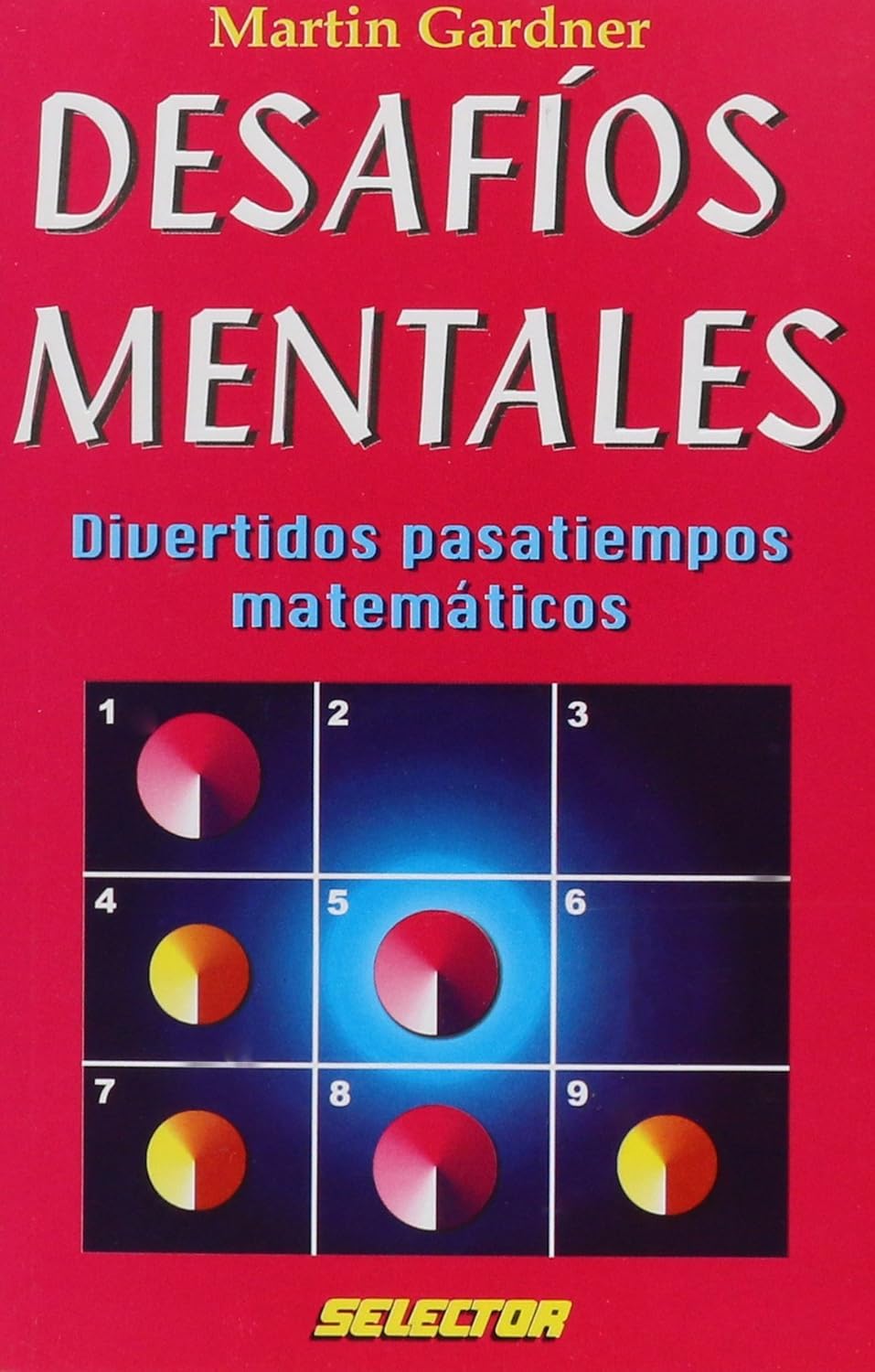 Desafios mentales (Spanish Edition): Martin Gardner: 9789706433923 ...