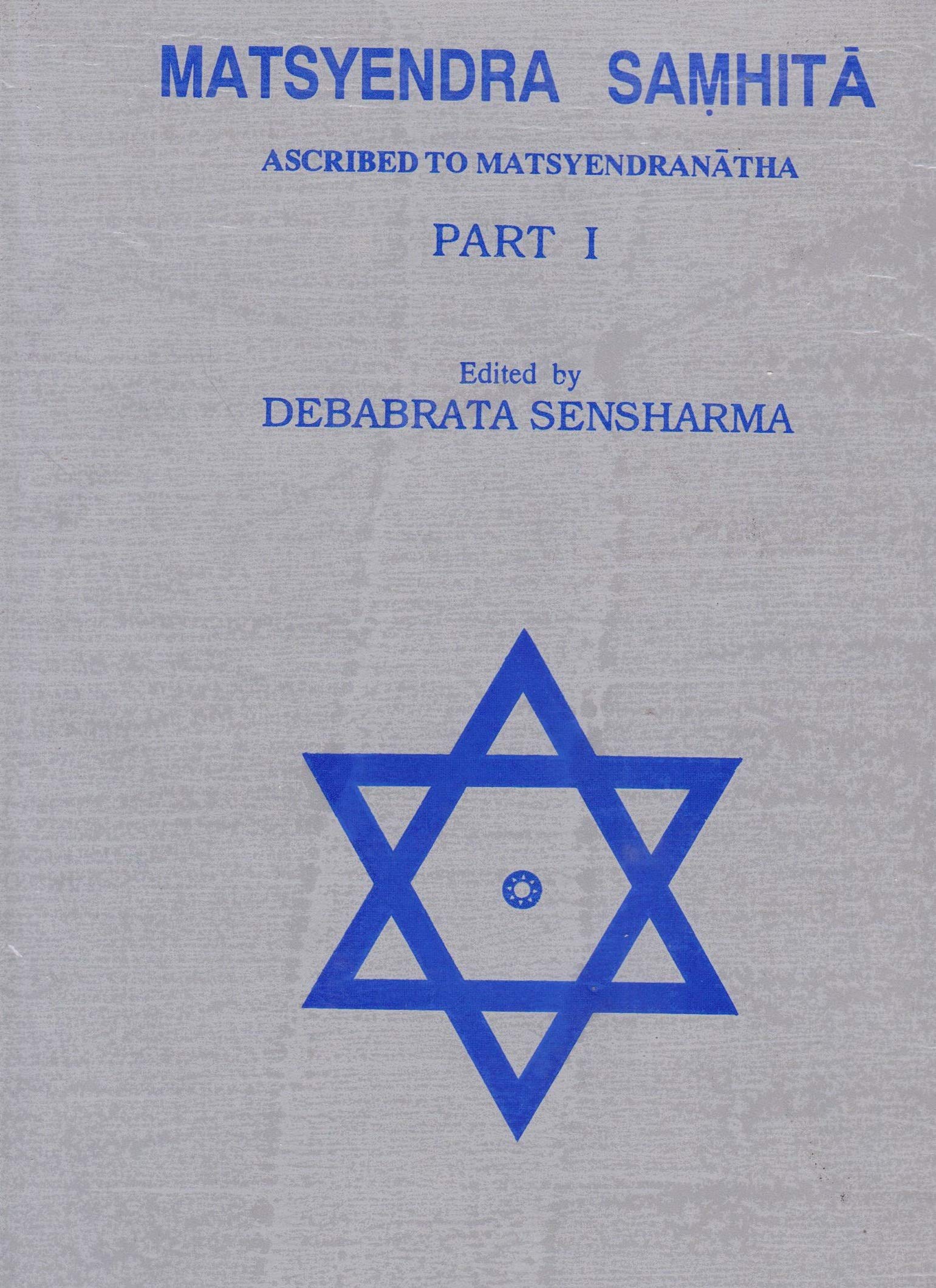 Matsyendra Samhita: Ascribed to Matsyendranatha Part-1 [Hardcover] [Jan ...