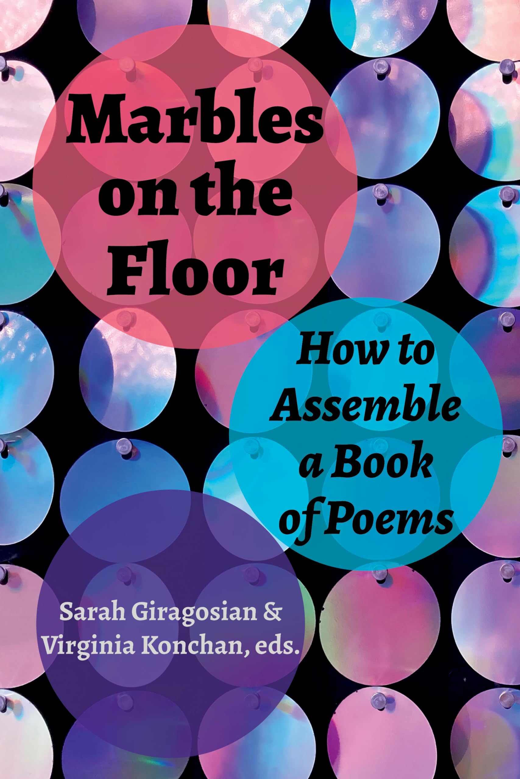 Amazon.com: Marbles on the Floor: How to Assemble a Book of Poems ...