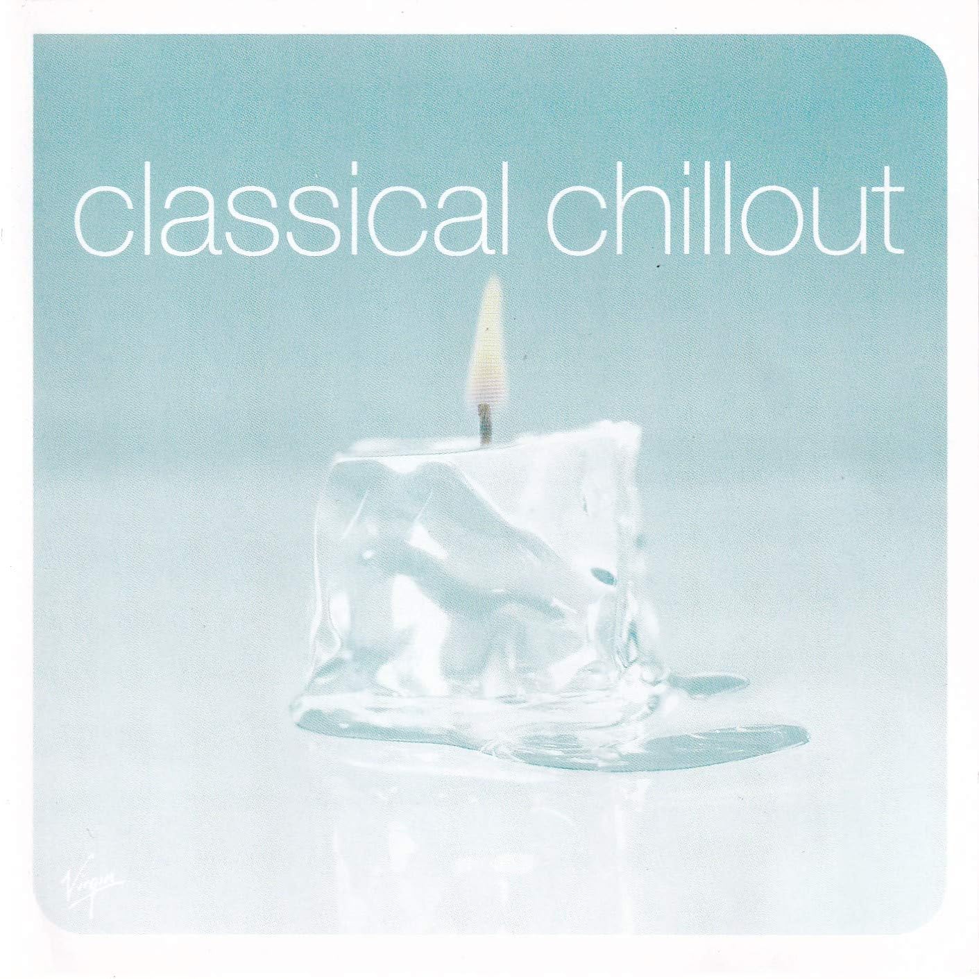 Classical Chillout by Various Artists: Amazon.co.uk: CDs & Vinyl