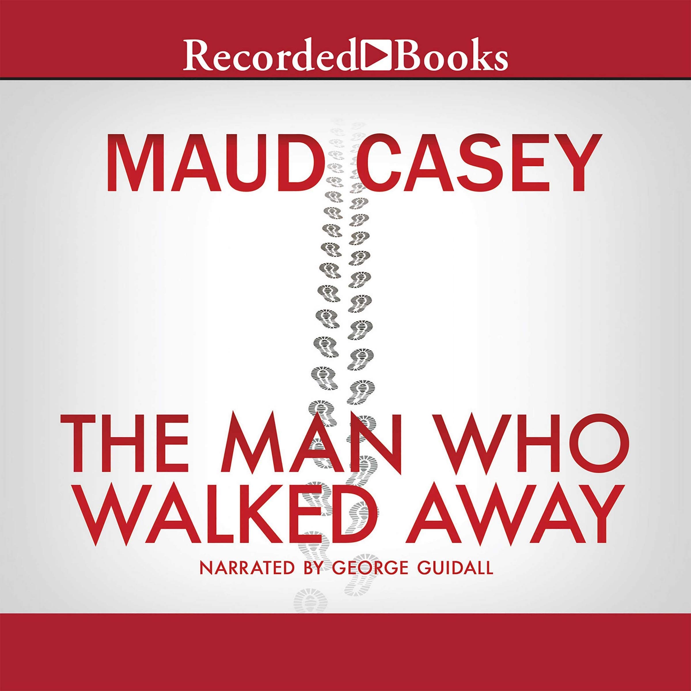 Maud Casey Quotes The Man Who Walked Away By Maud Casey | Goodreads