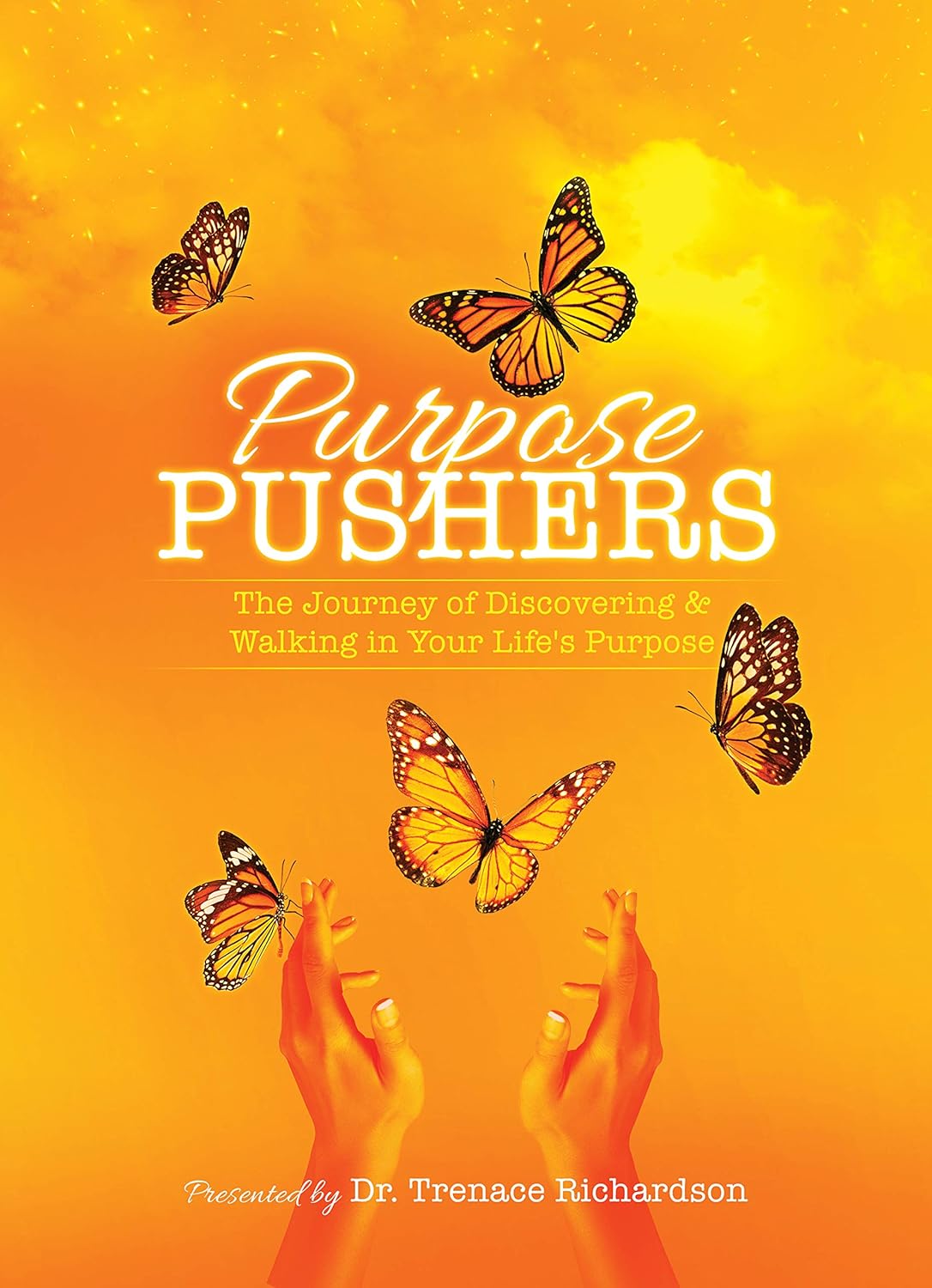 Purpose Pushers: The Journey of Discovering & Walking in Your Life's ...