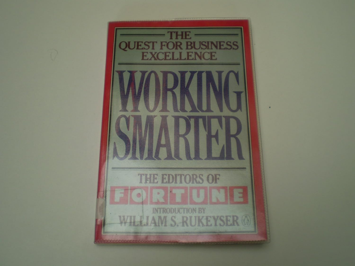 Working Smarter: Fortune Magazine editors, Rukeyser, William S ...