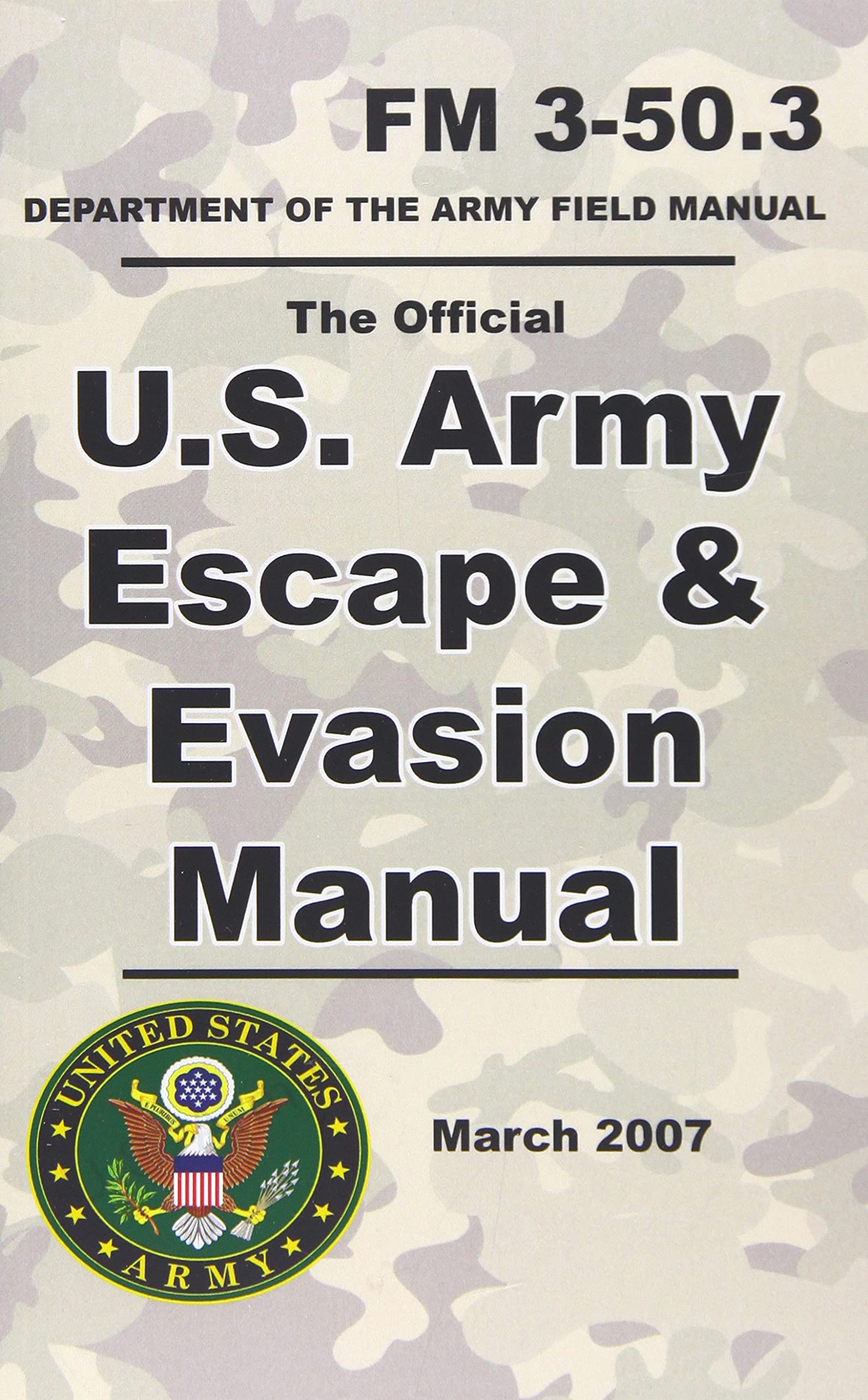 Amazon.com: U. S. Army Escape and Evasion Manual: Official Updated FM 3 ...