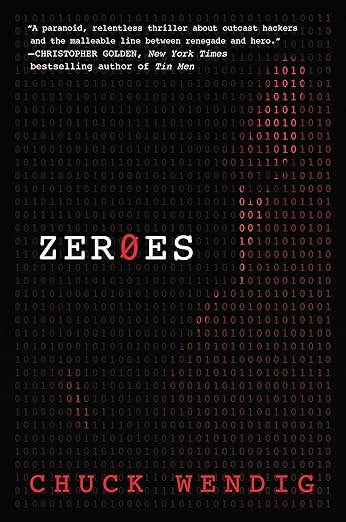 Amazon.com: Zeroes: A Novel: 9780062351555: Wendig, Chuck: Books