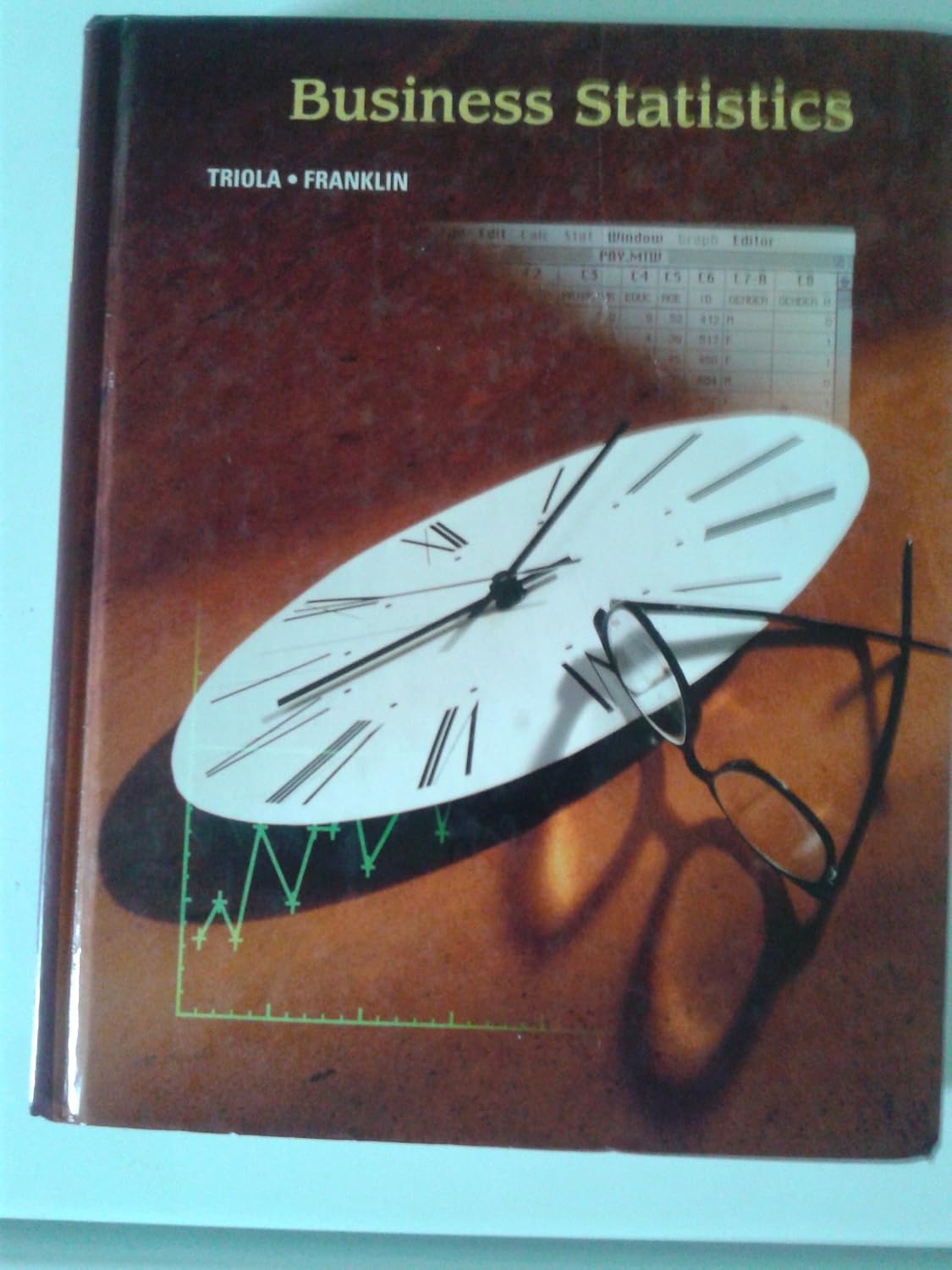 Business Statistics: Triola, Mario, Franklin, LeRoy: 9780201589900 ...