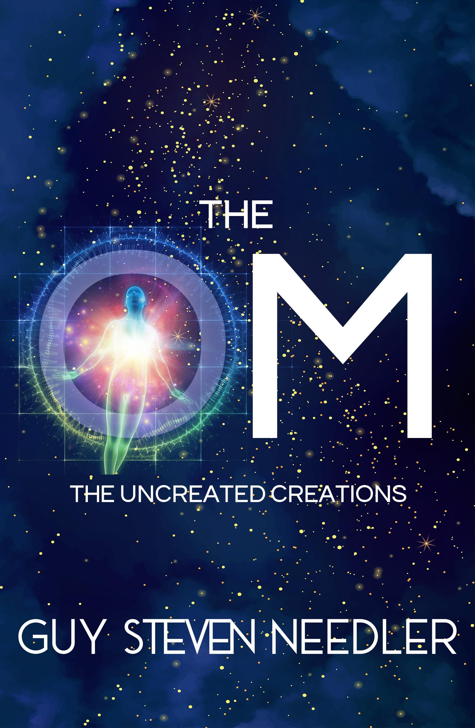 The OM: The Uncreated Creations: Needler, Guy: 9781956945348: Amazon ...