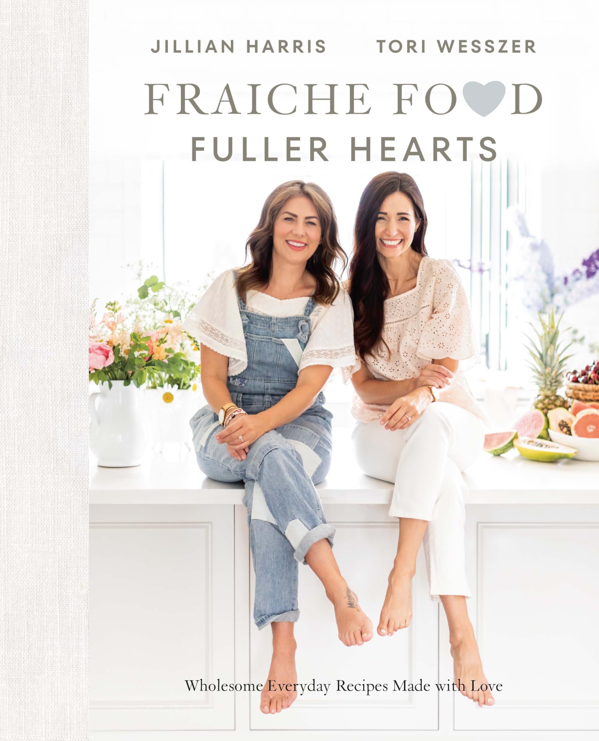 Fraiche Food, Fuller Hearts: Wholesome Everyday Recipes Made With Love ...