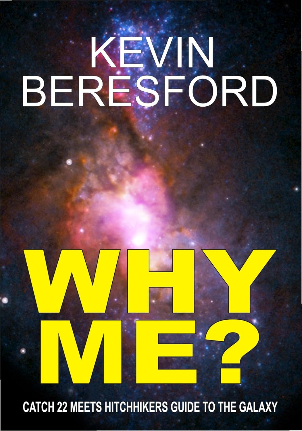 Why Me? eBook : Beresford, Kevin: Amazon.co.uk: Kindle Store