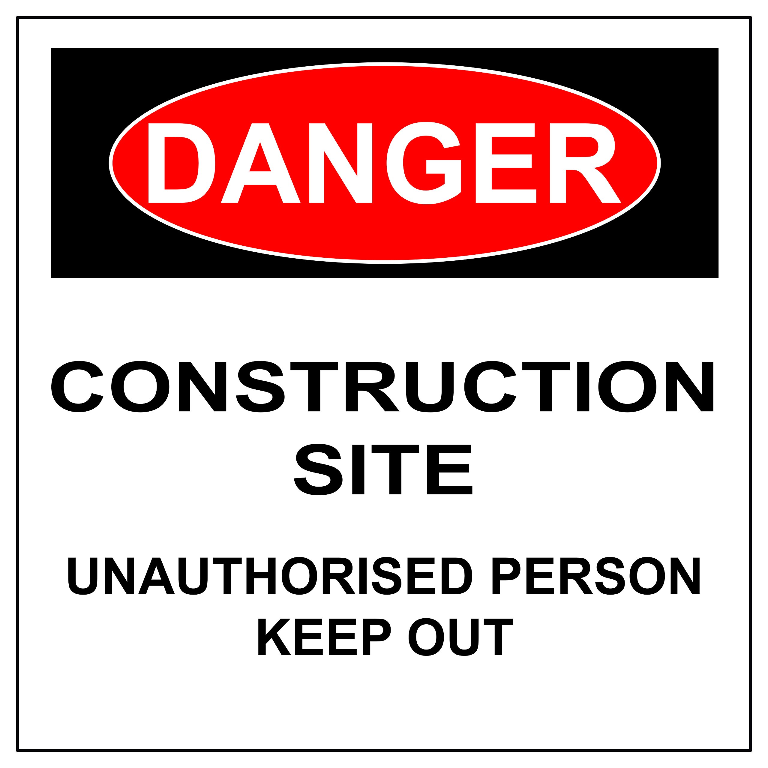 Danger Construction Site Unauthorised Person Only Sign Heavy Duty ...