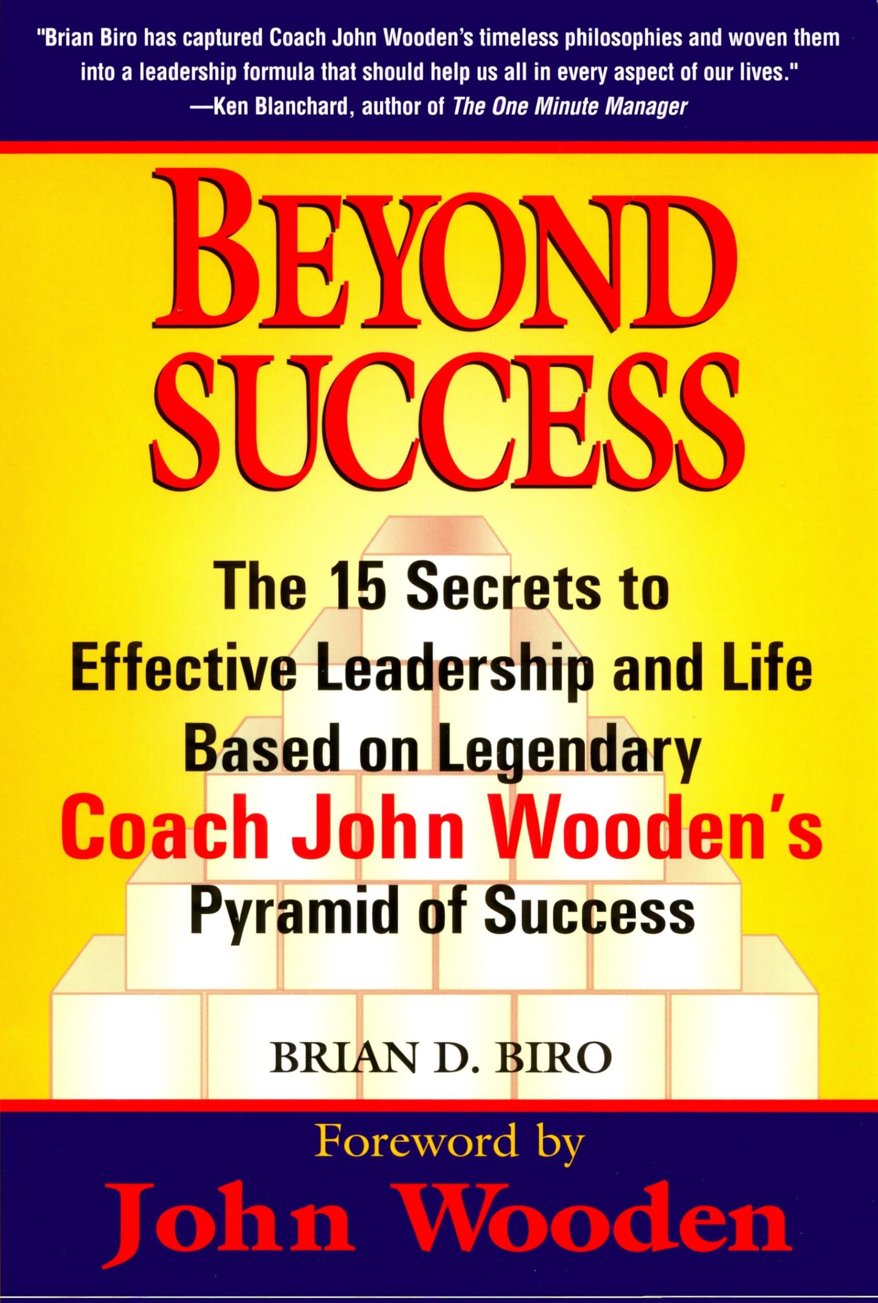 Beyond Success - The 15 Secrets to Effective Leadership and Life Based ...