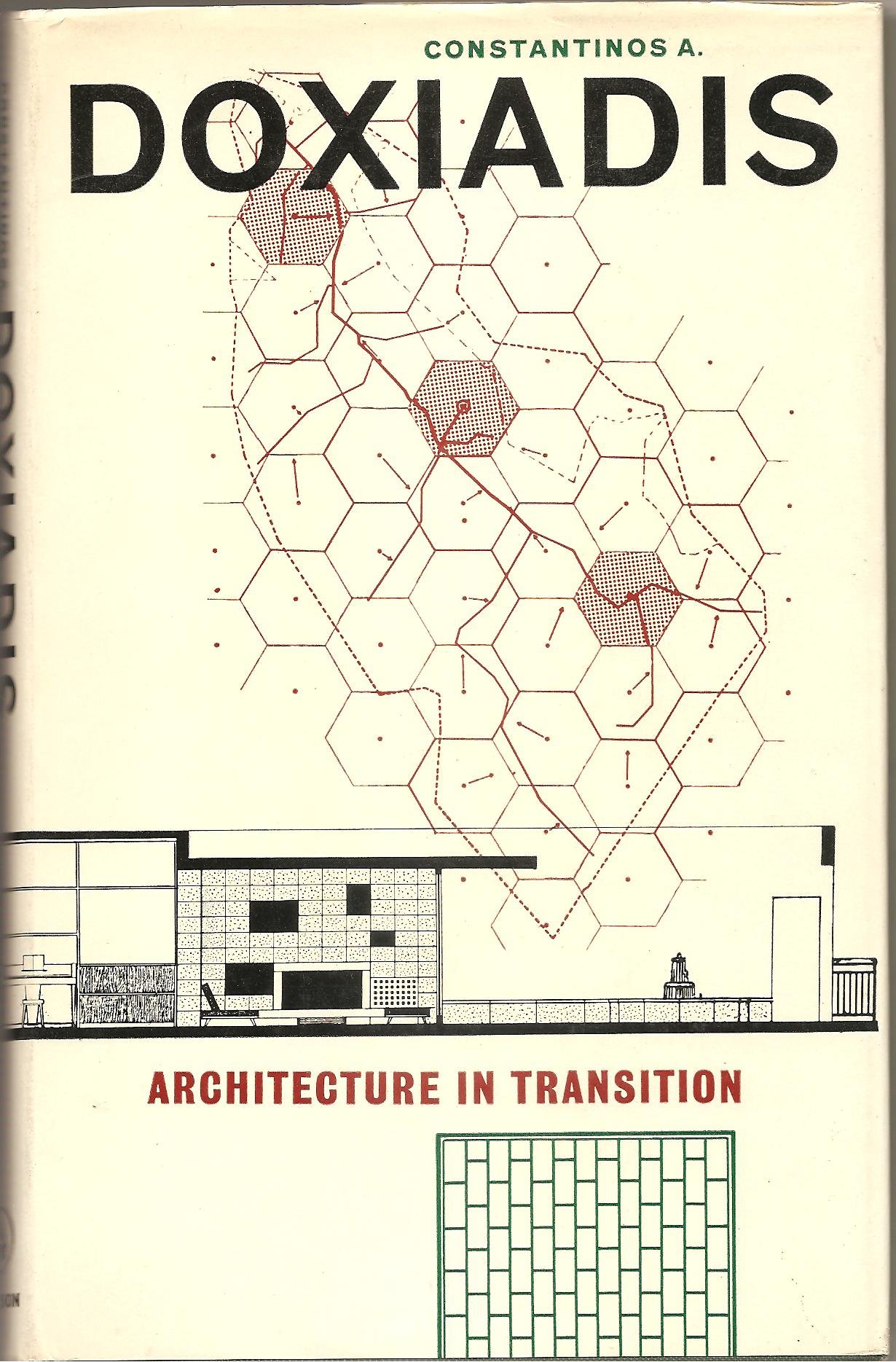 Architecture in transition: Doxiadis, Constantinos Apostolou ...