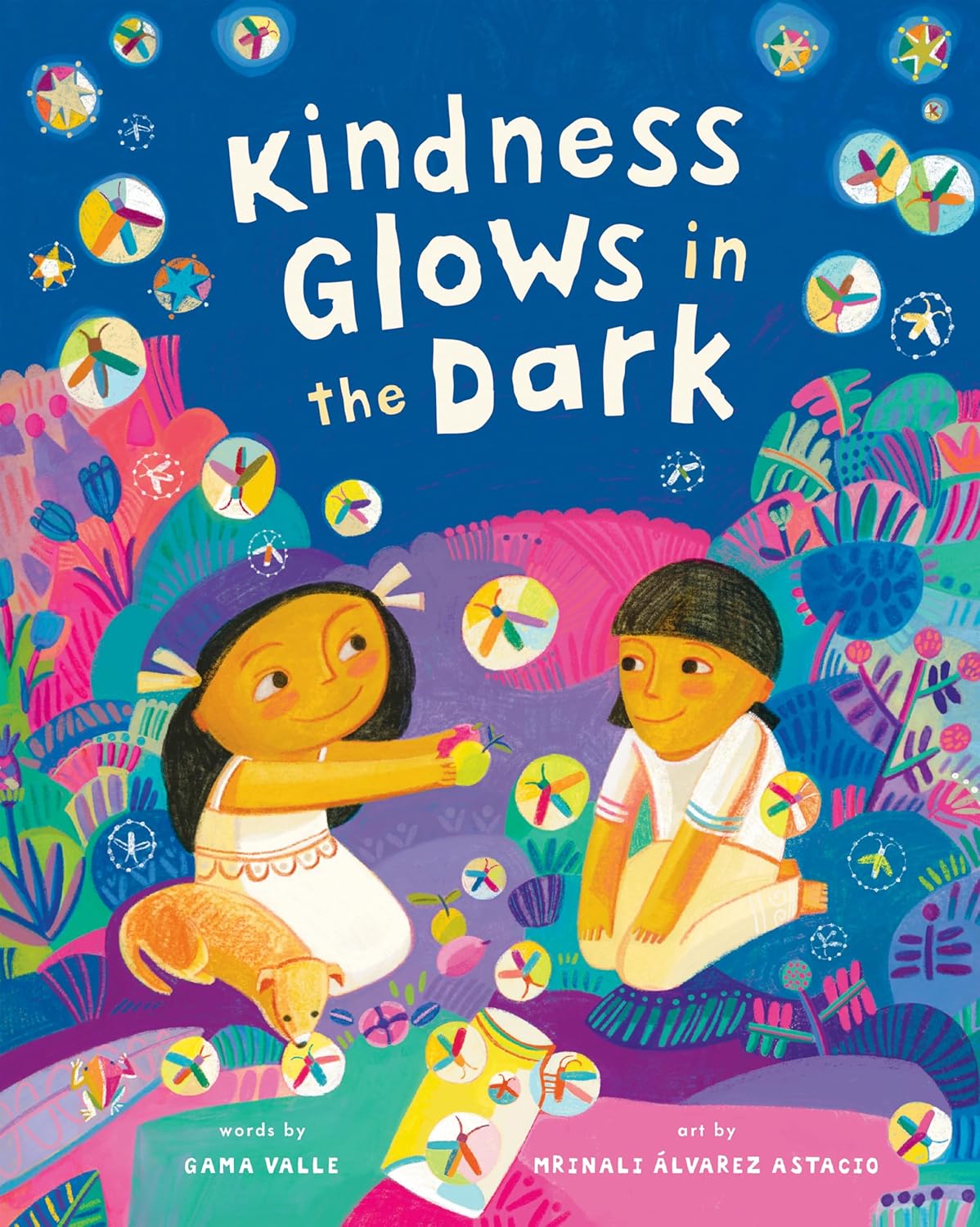 Kindness Glows in the Dark: Valle, Gama, Álvarez Astacio, Mrinali ...