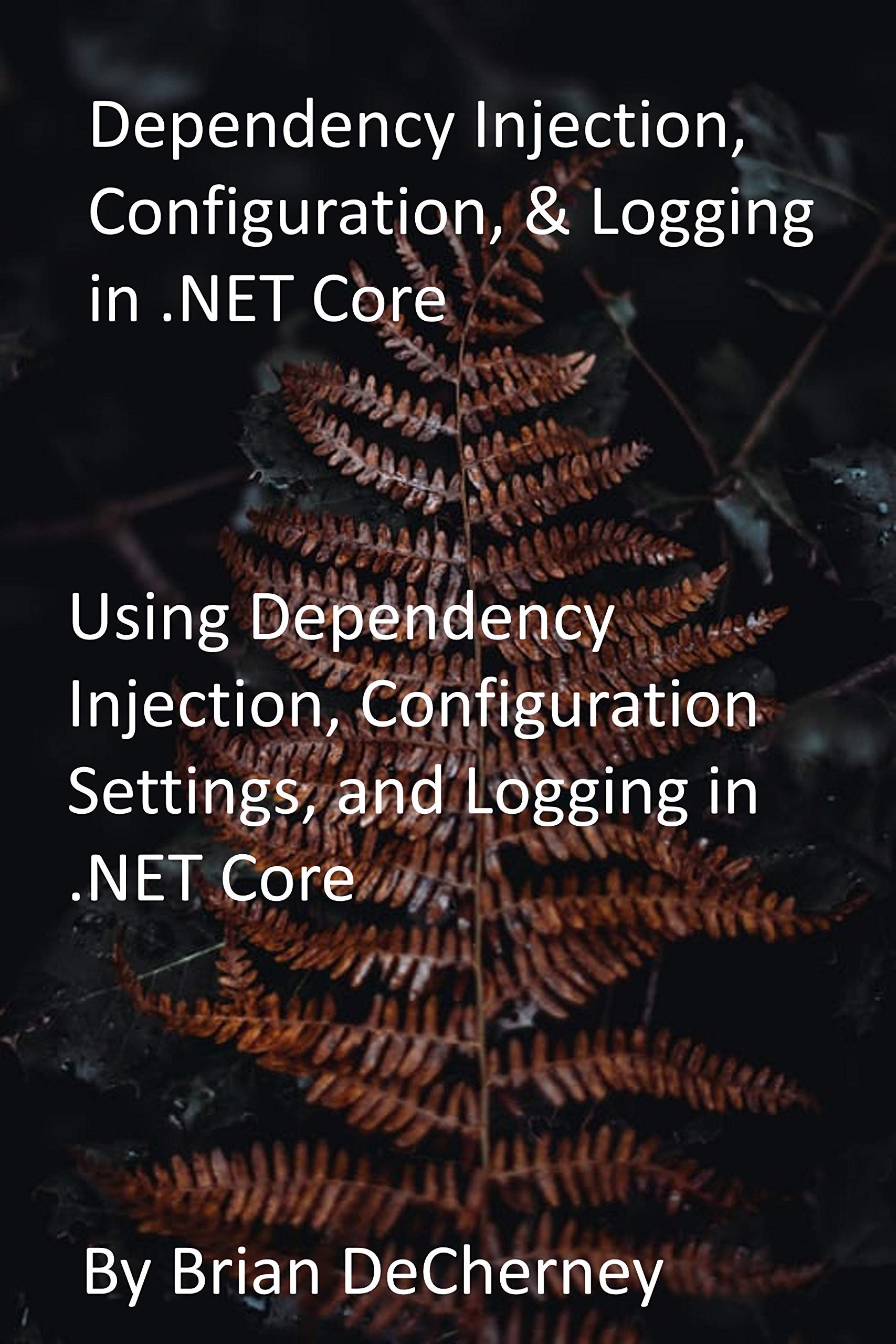 Dependency Injection Configuration And Logging In Net Core Using Dependency | Desertcart INDIA