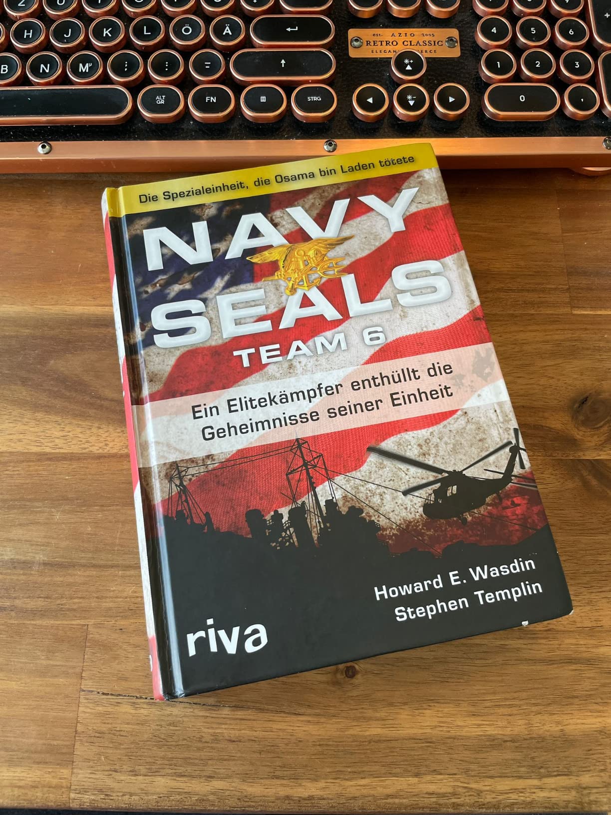 Navy Seals Team 6: Ein Elitekämpfer enthüllt die Geheimnisse seiner ...