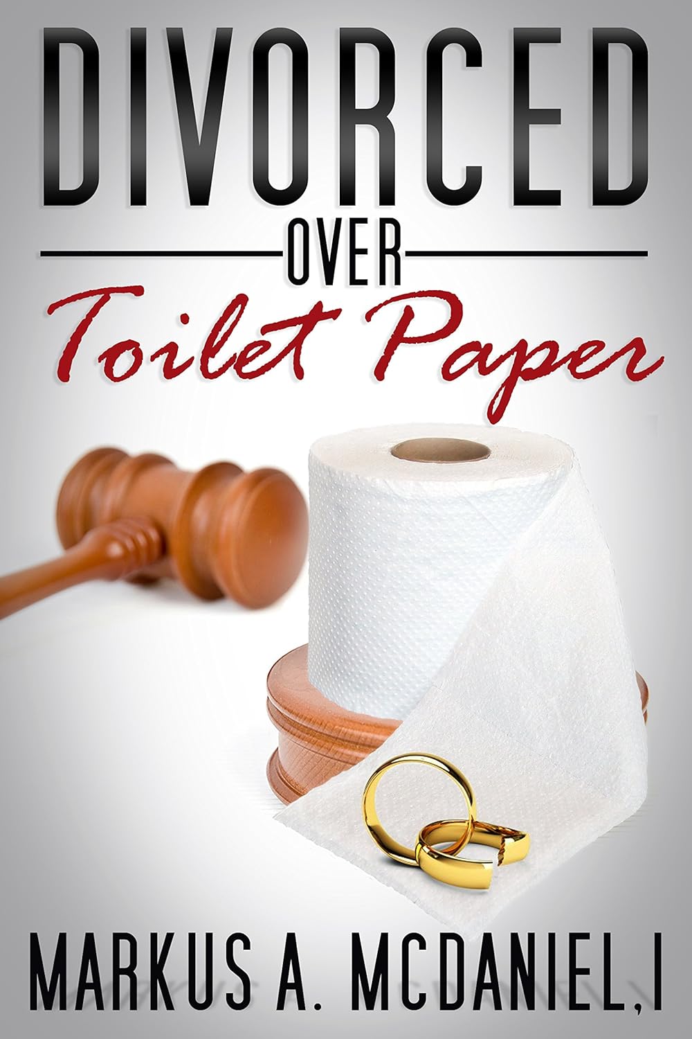 Divorced Over Toilet Paper: Practical, Foundational Building for Life ...