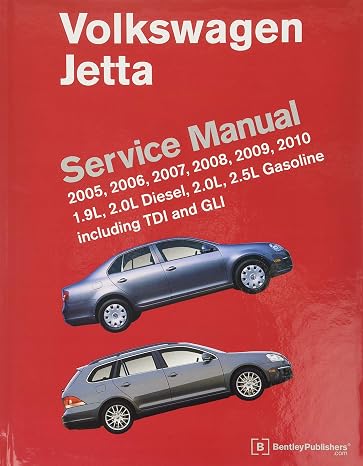 Volkswagen Jetta Service Manual: 2005, 2006, 2007, 2008, 2009, 2010: 1 ...
