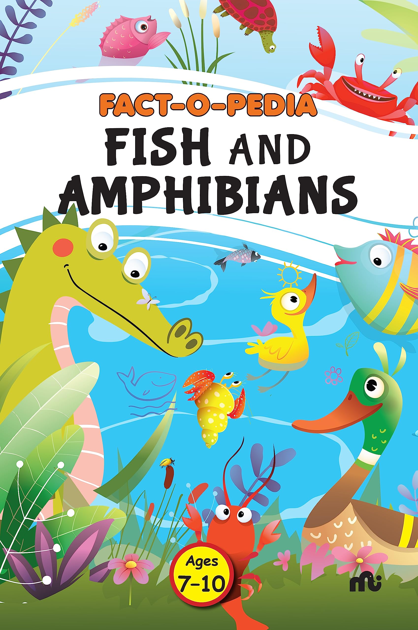 Fact-O-Pedia Fish and Amphibians : Moonstone, Rupa Publications India ...