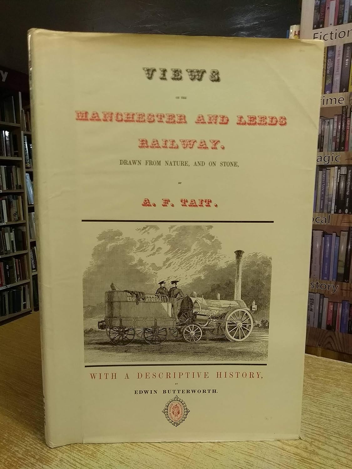 Views on the Manchester and Leeds Railway: A.F. & Butterworth Edwin ...