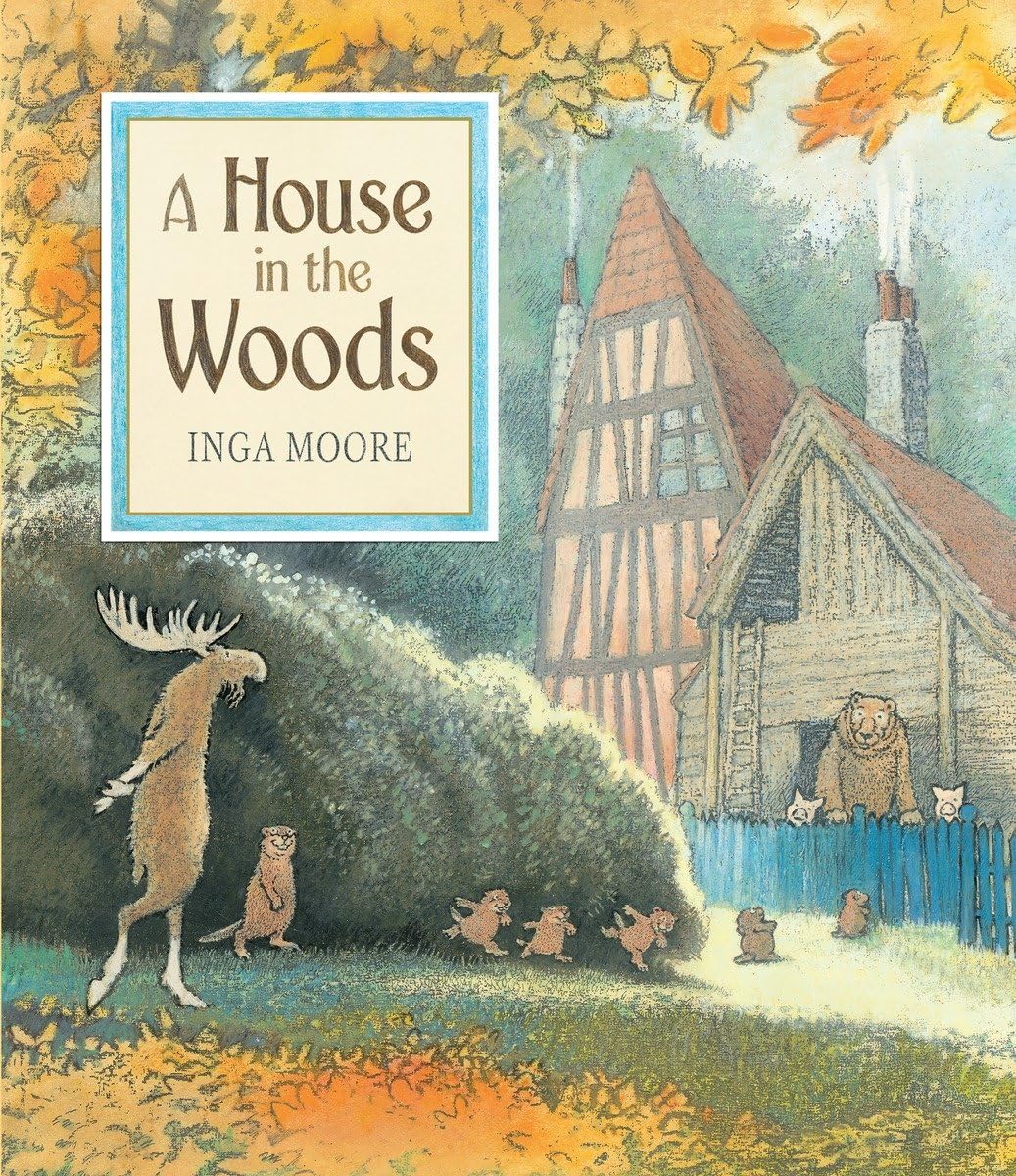 A House in the Woods: Moore, Inga: 9780763652777: Amazon.com: Books