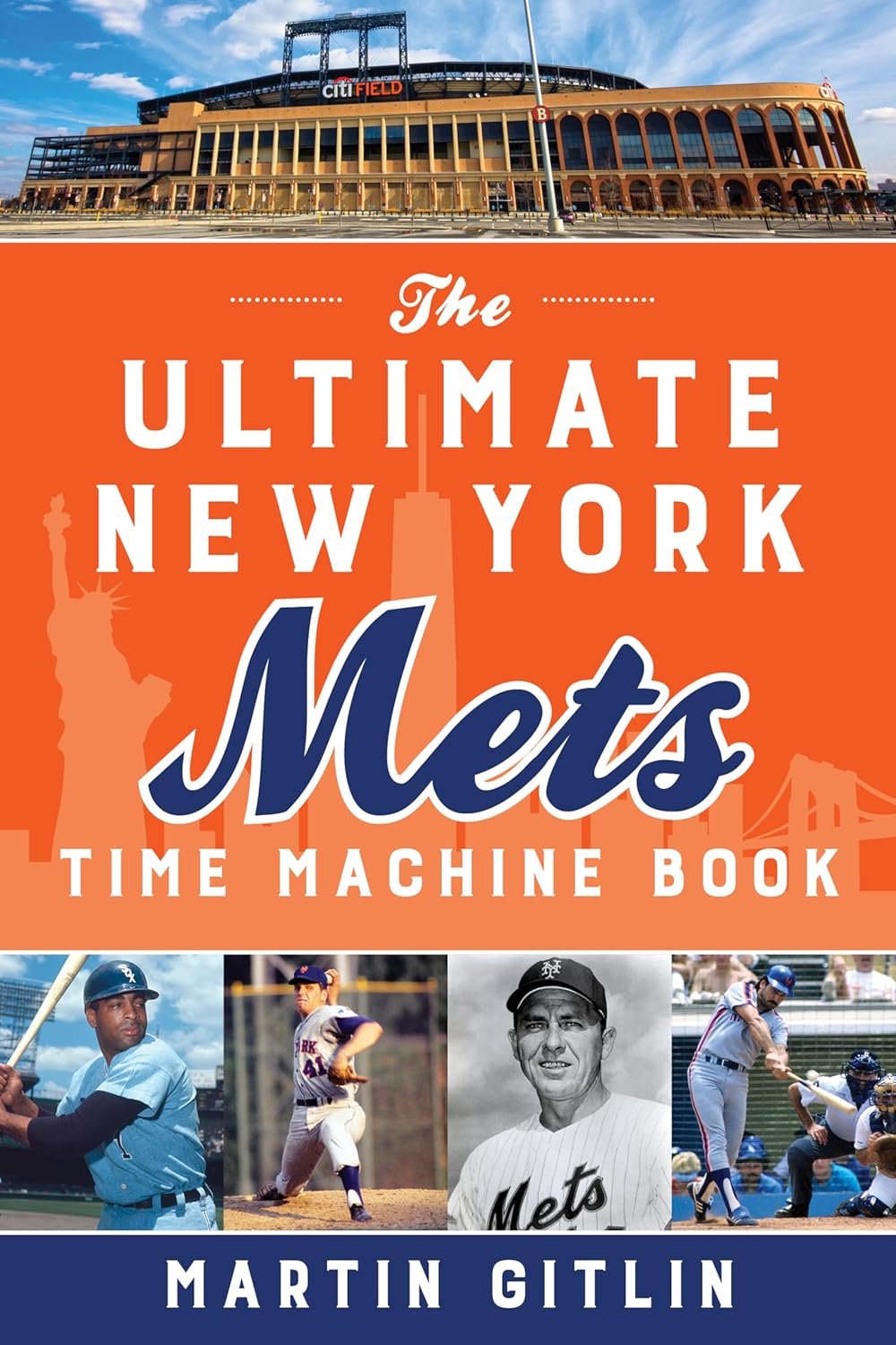 The Ultimate New York Mets Time Machine Book: Gitlin, Martin ...