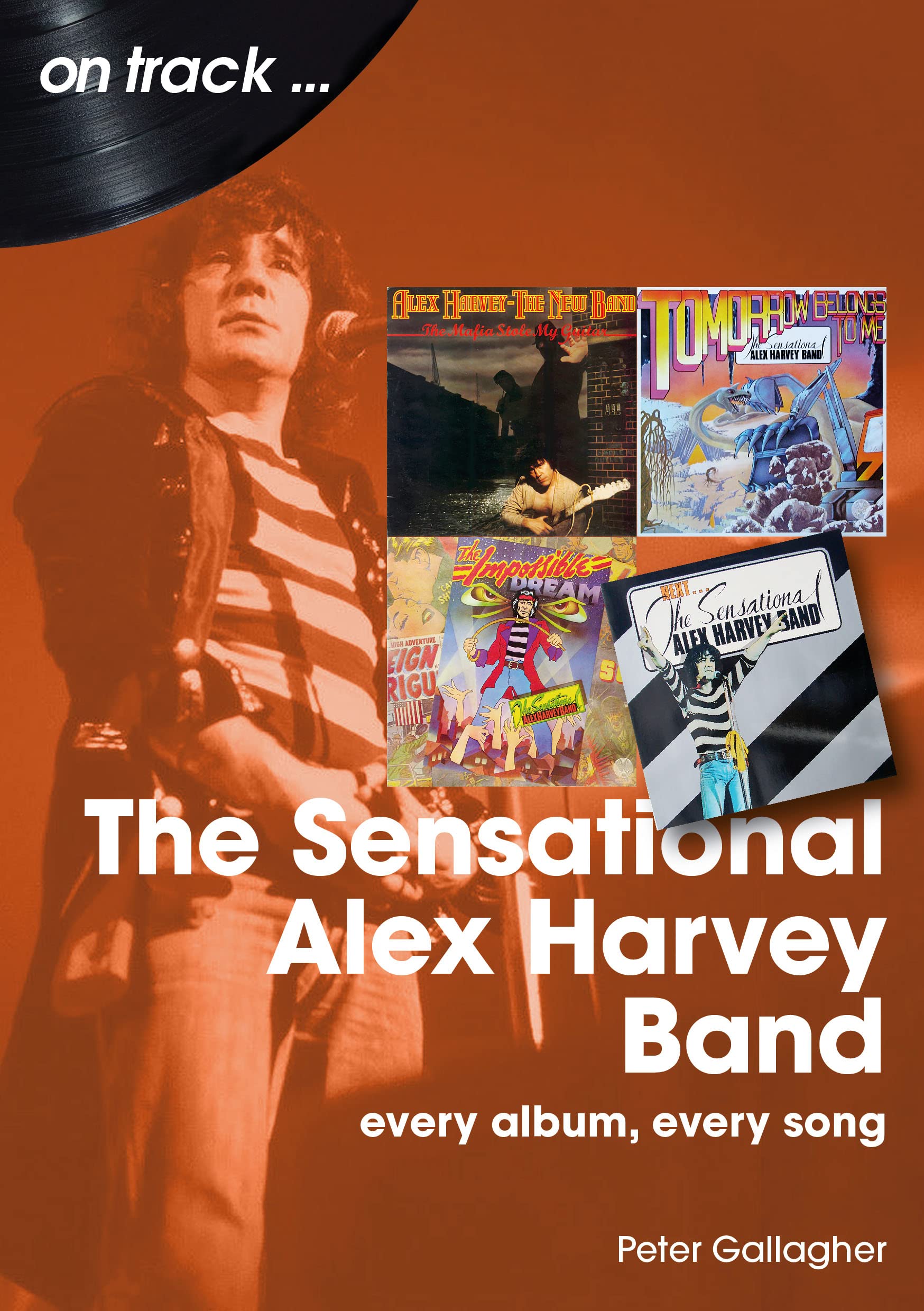 Sensational Alex Harvey Band: every album, every song: Gallagher, Peter ...