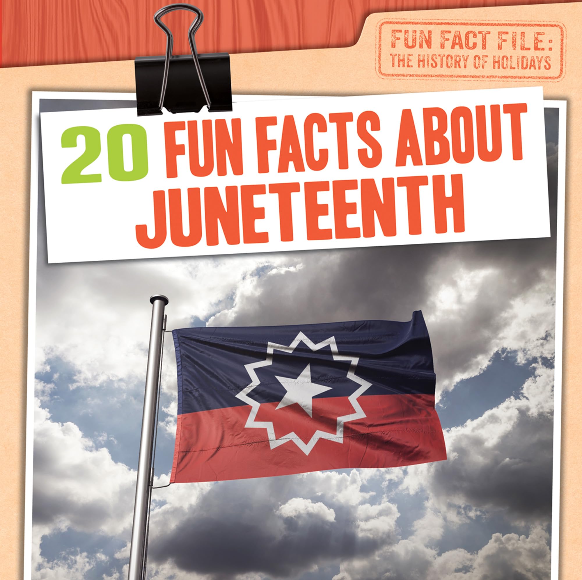 20 Fun Facts About Juneteenth (Fun Fact File): Keppeler, Jill ...