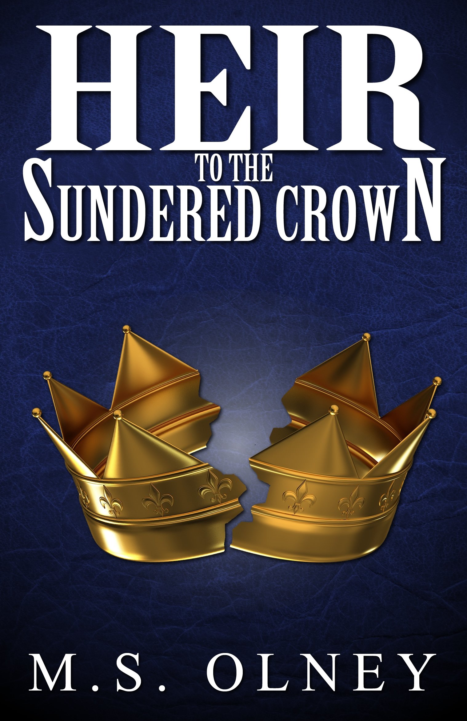 Buy Heir to the Sundered Crown (The Sundered Crown Saga Book 1) Online ...