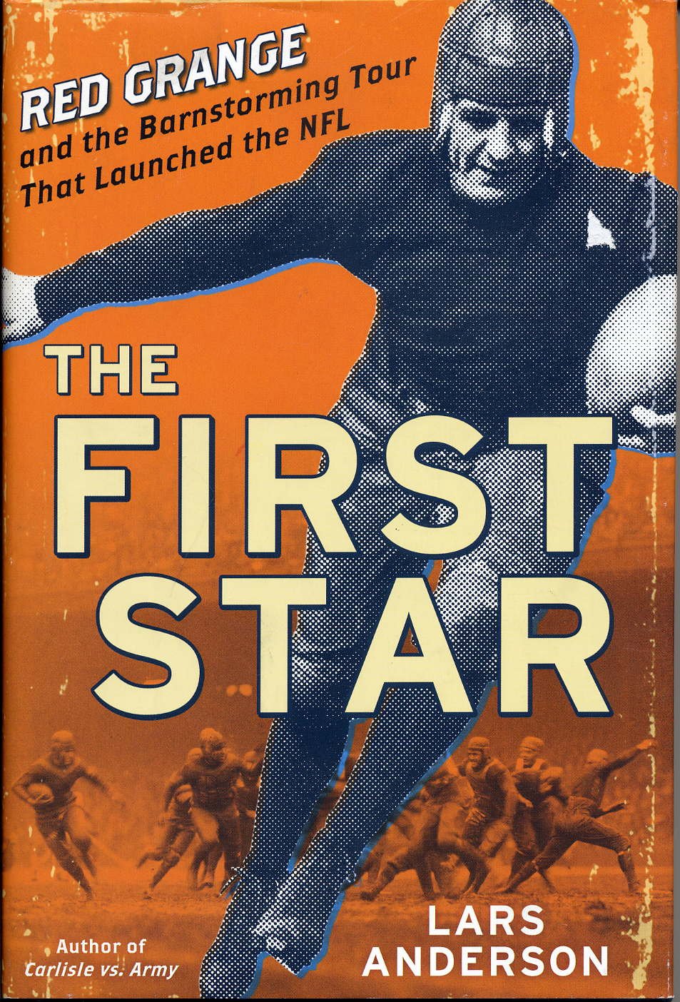 Amazon.com: The First Star: Red Grange and the Barnstorming Tour That ...