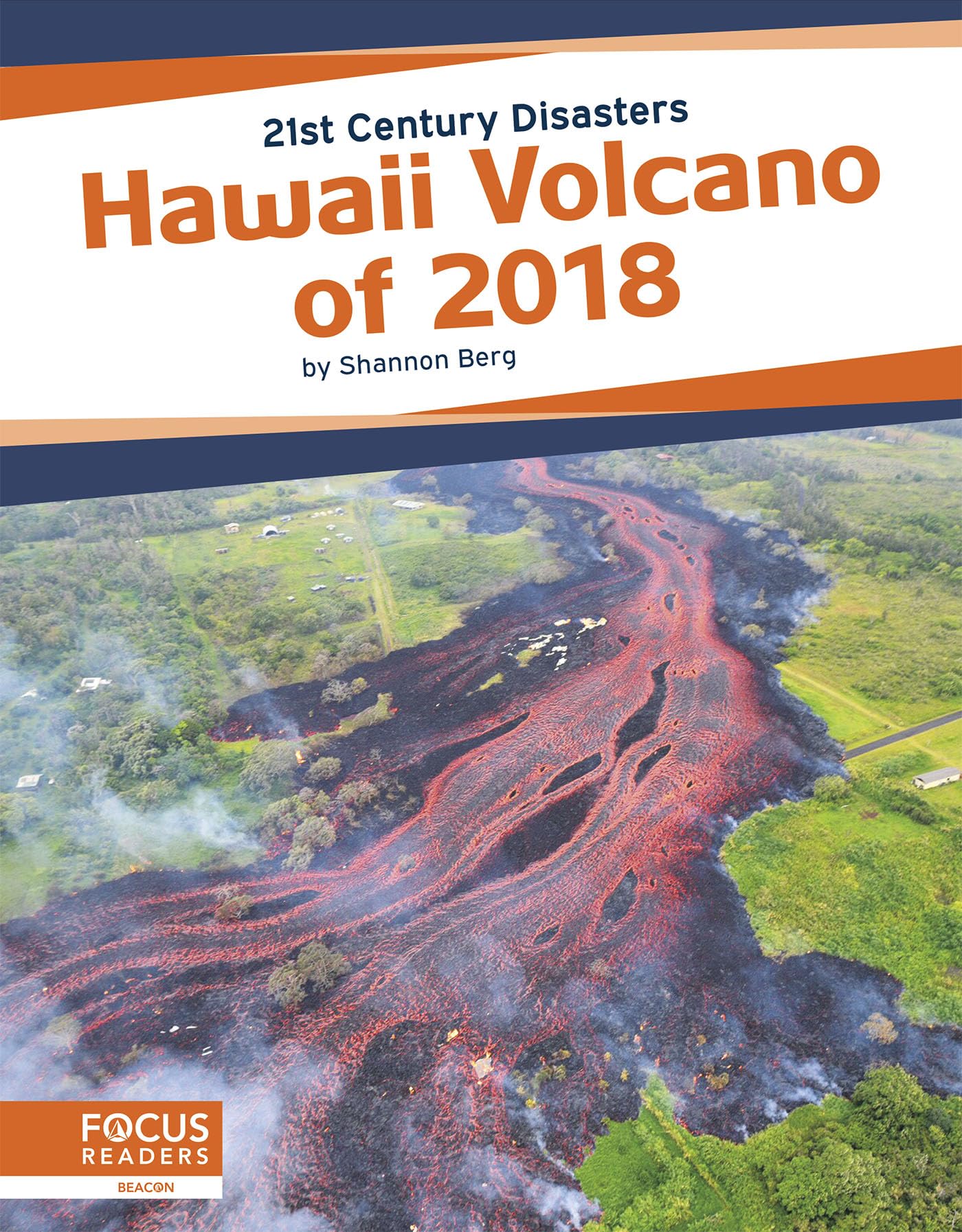 Hawaii Volcano of 2018 (21st Century Disasters): Shannon Berg ...