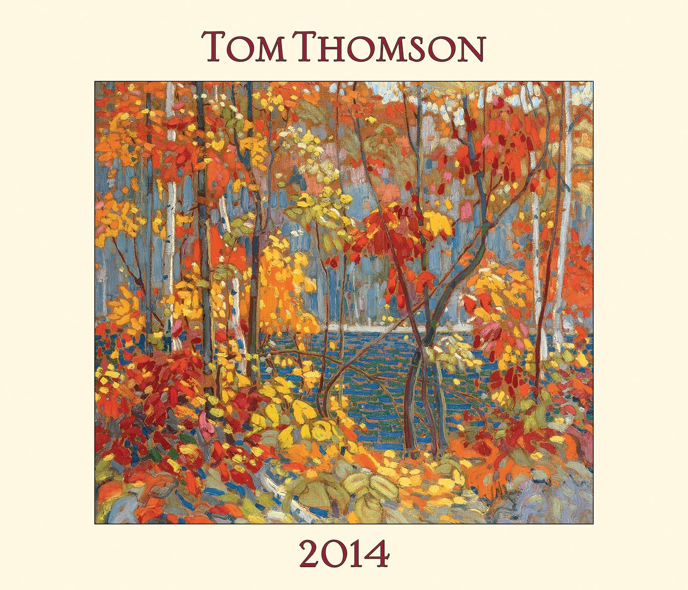 Tom Thomson 2014: Bilingual (English/French): Thomson, Tom ...