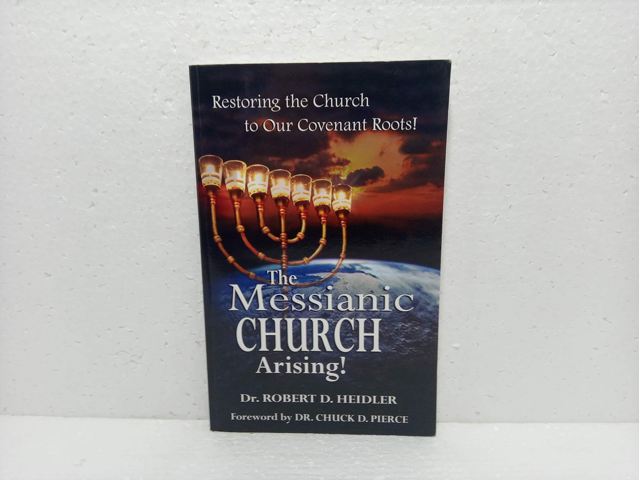 The Messianic Church Arising!: Restoring the Church to Our Covenant ...