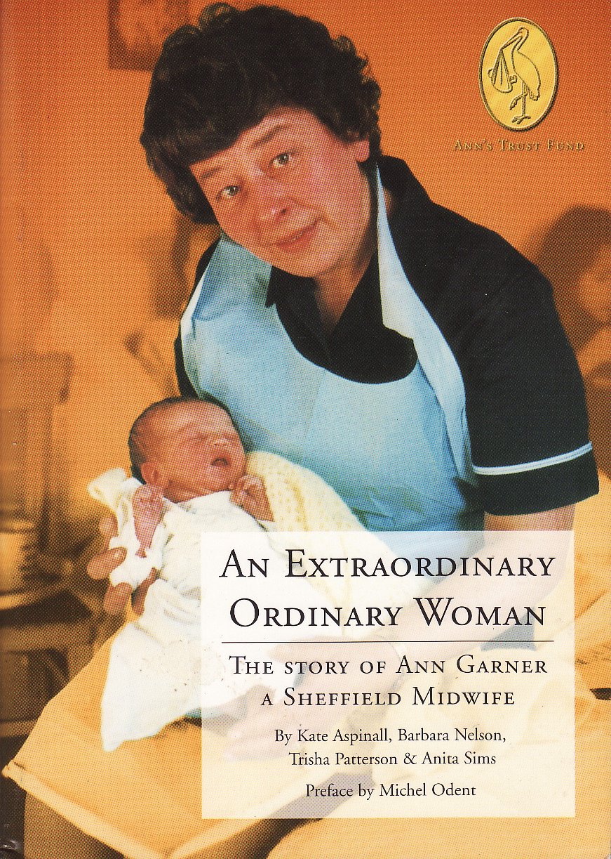 Extraordinary, Ordinary Woman: Story of Ann Garner, a Sheffield Midwife ...